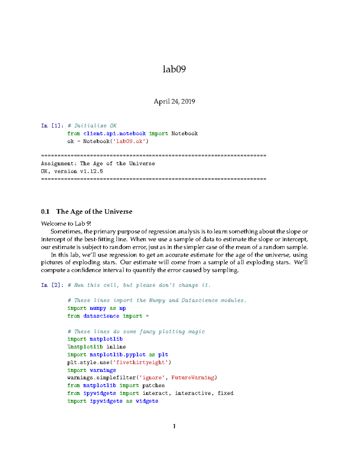 Lab09 - lab-9 - lab April 24, 2019 In [1]: # Initialize OK from client.api import Notebook ok ...