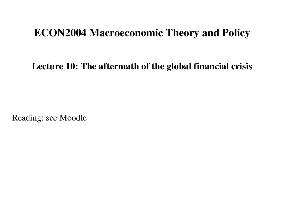 Lecture 10 - UCL Economics course - ECON2004 Macroeconomic Theory and Policy Lecture 10: The ...