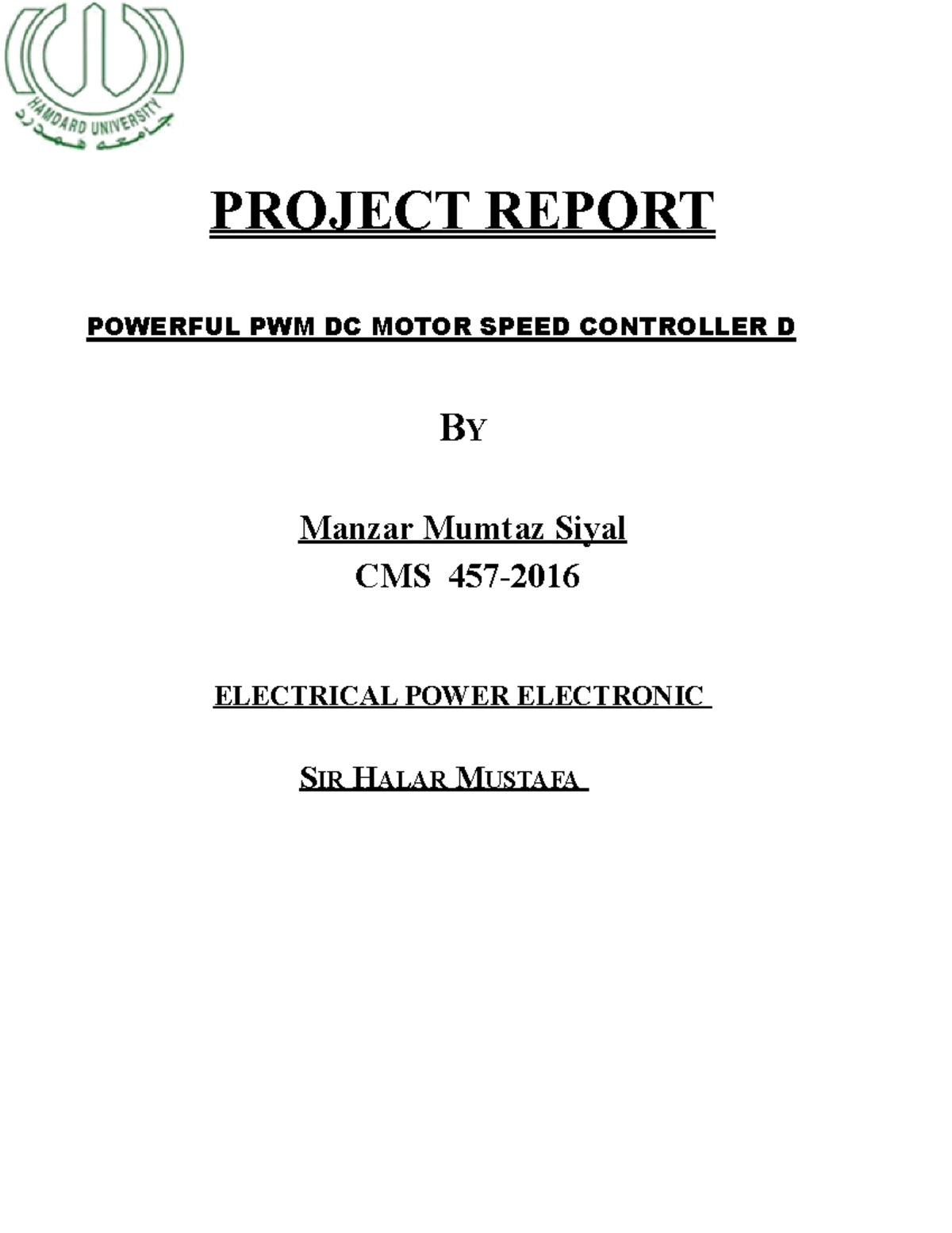 PE Lab Project Report SHEzad - PROJECT REPORT POWERFUL PWM DC MOTOR ...