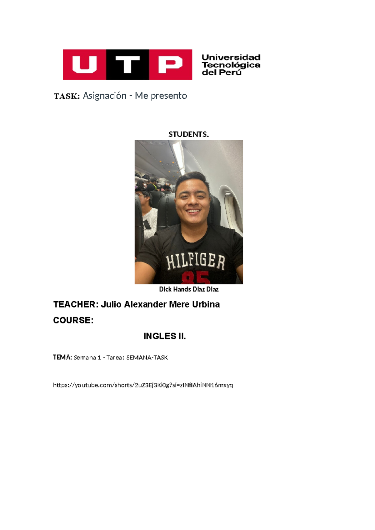 Ingles semana 1 presentacion TASK - Ingles II - TASK: Asignación - Me presento STUDENTS. Dick ...