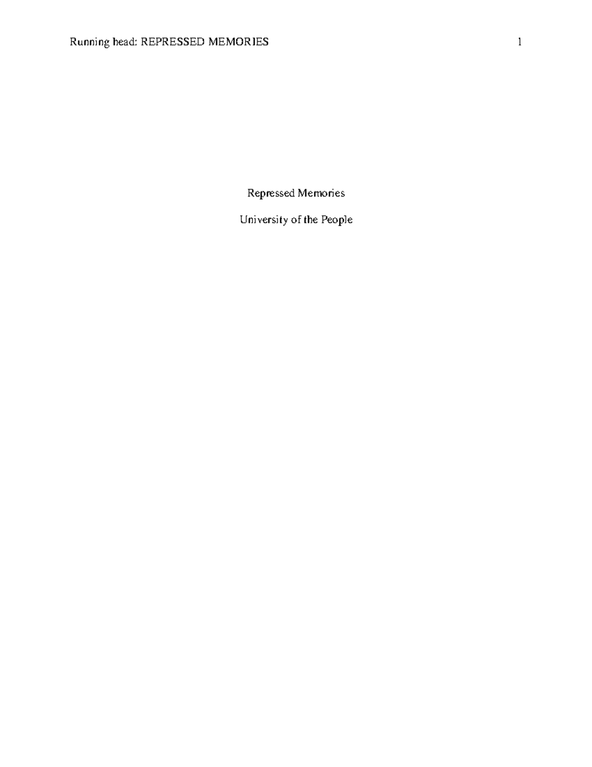 Written Assignment - Repressed Memories WEEK 4 Unit 4 PSYC 1504 - Running head: REPRESSED ...