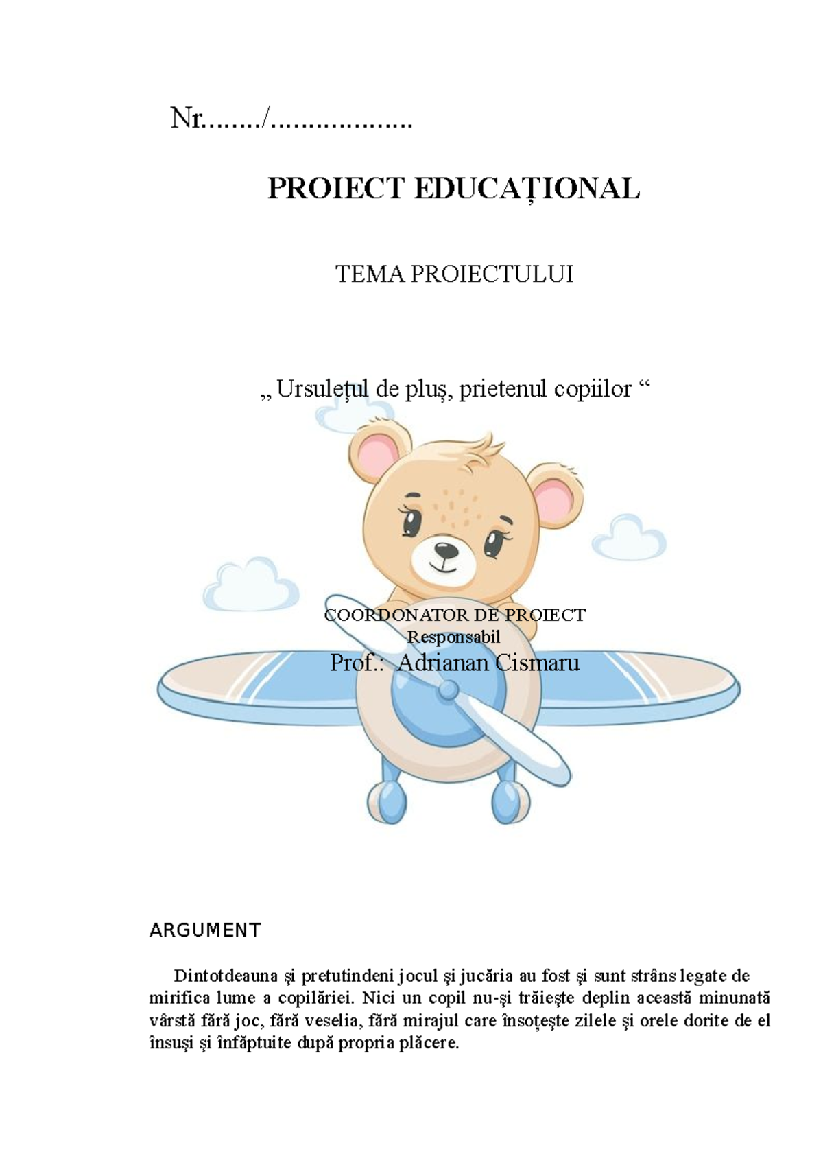 Proiect educational ursuleti - Nr......../................... PROIECT ...