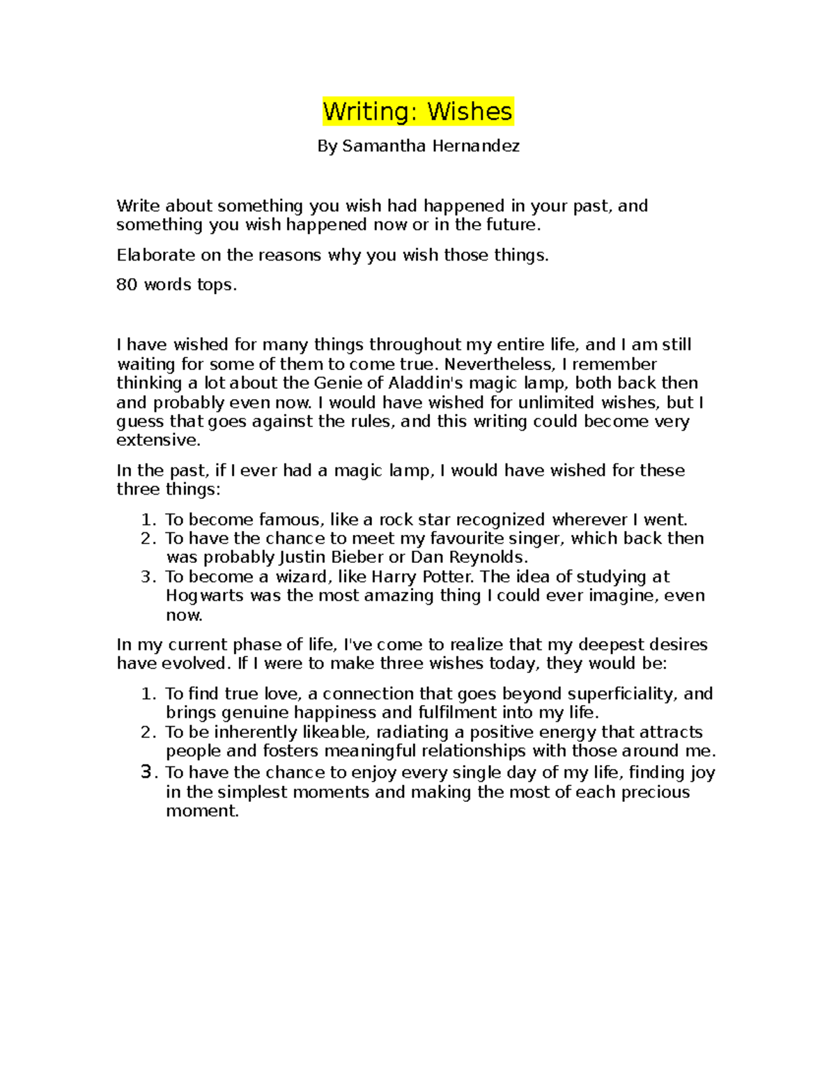 Writing - Elaborate on the reasons why you wish those things. 80 words ...