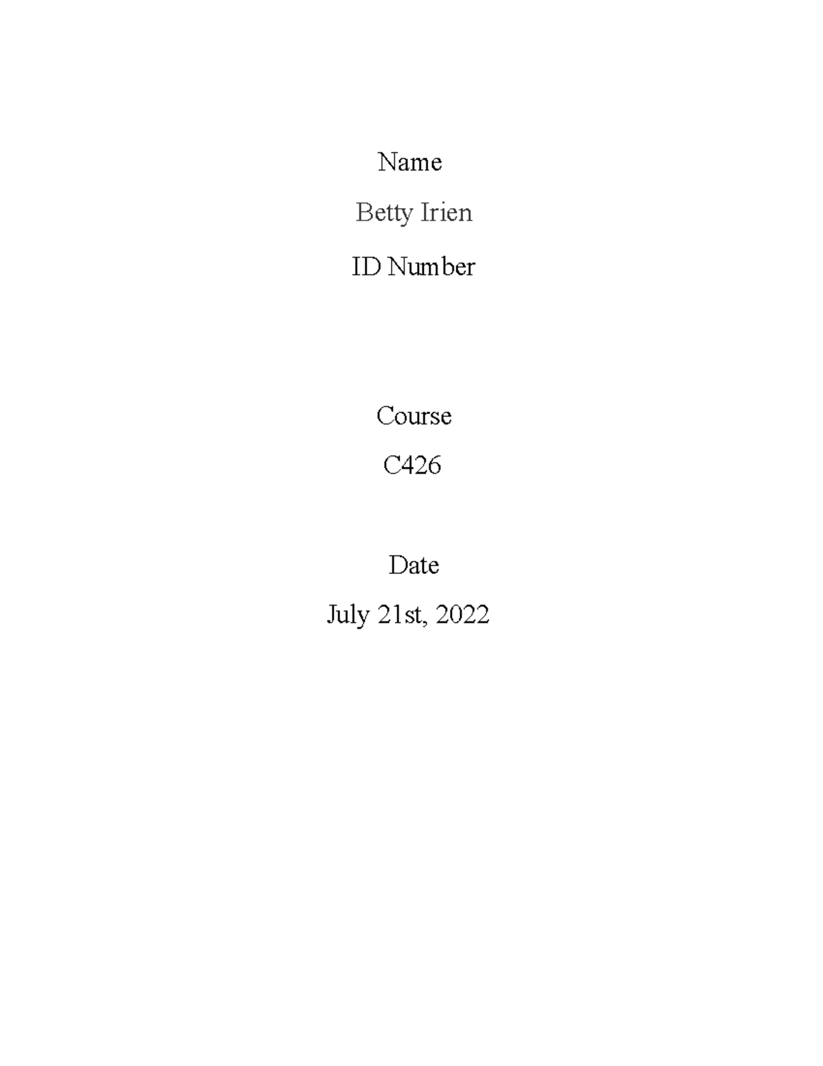 C426 Paper - PASSED - Name Betty Irien ID Number Course C Date July ...
