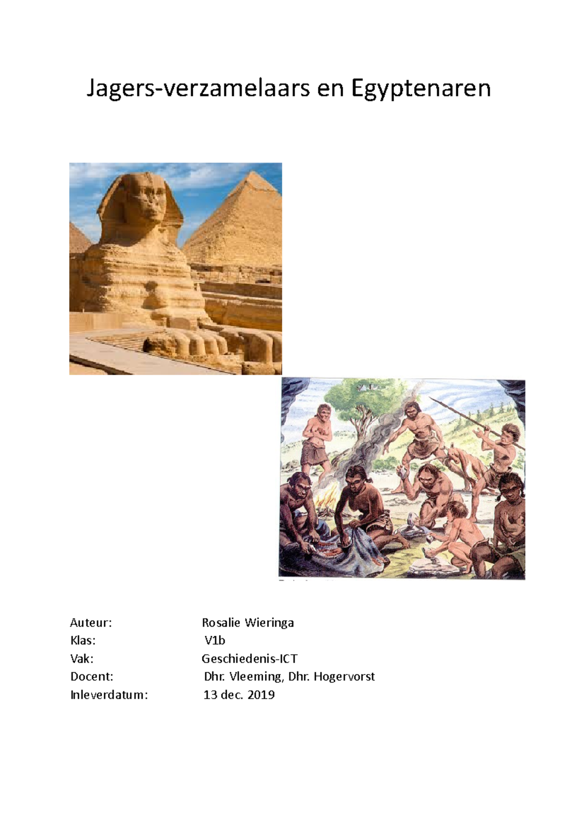 Werkstuk gs-ict - Jagers-verzamelaars en Egyptenaren Auteur: Rosalie ...