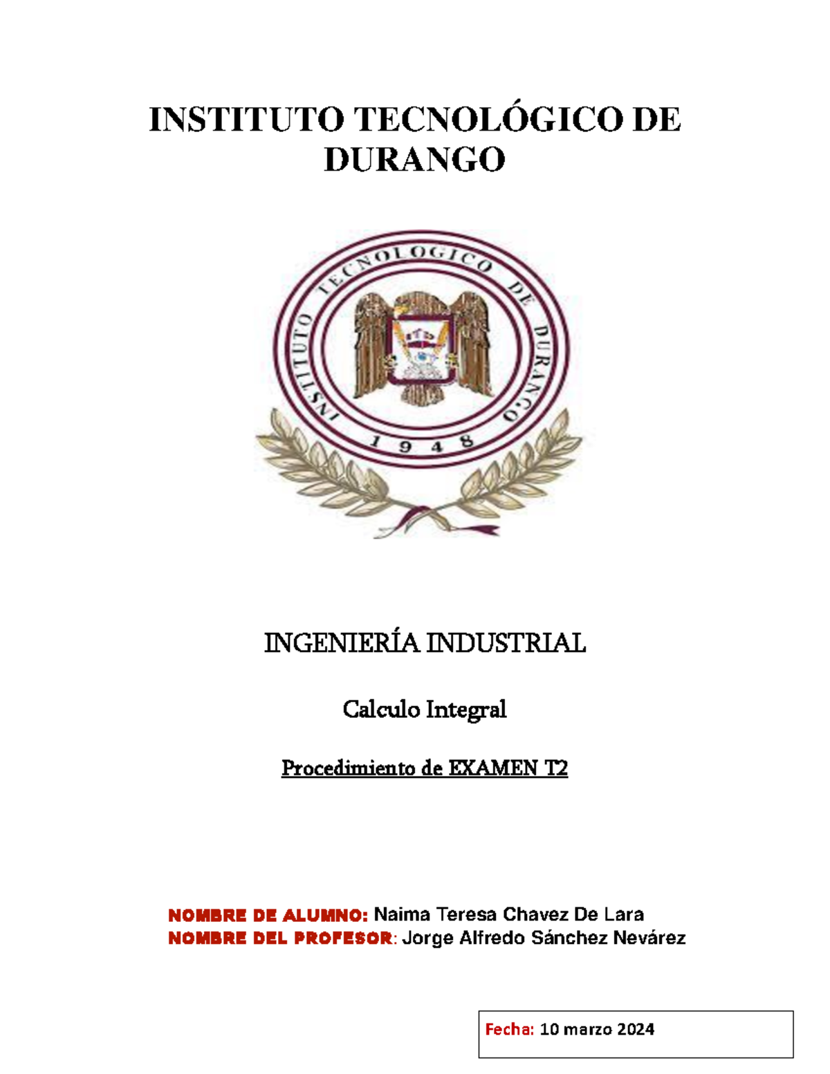 Procedimiento examen t2 - Cálculo Integral - INSTITUTO TECNOLÓGICO DE ...