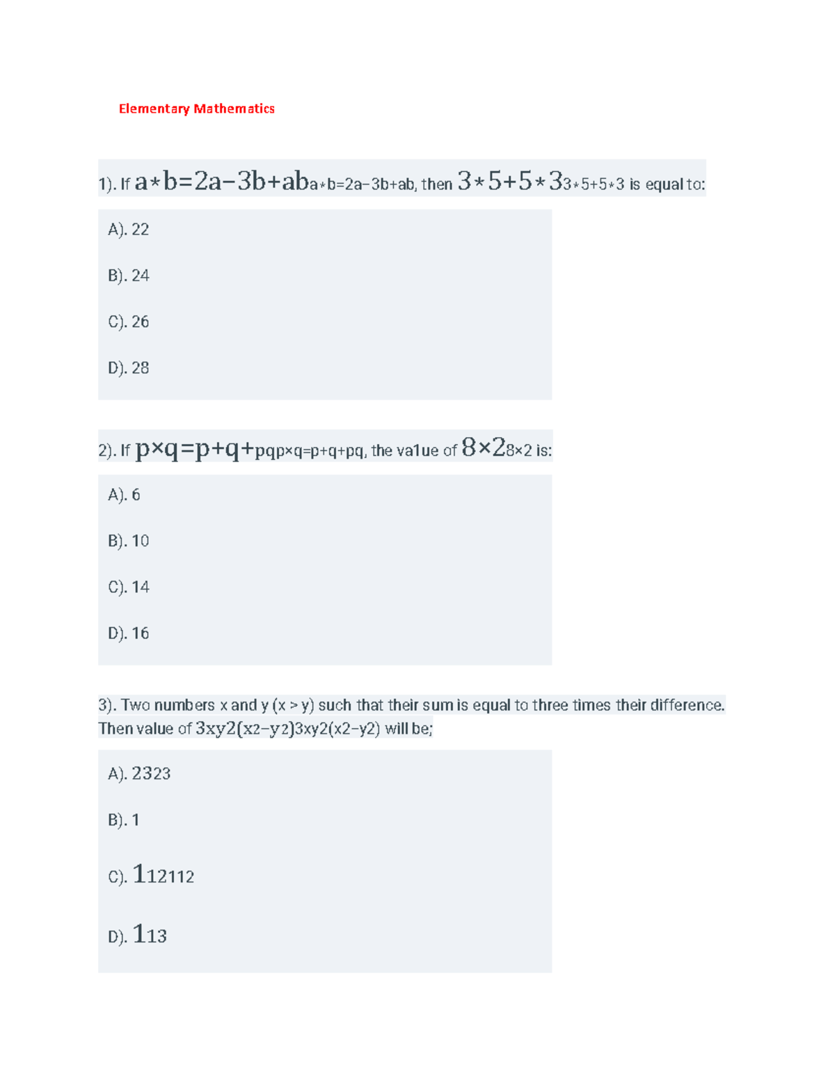 Elementary 1 - If a∗b=2a−3b+aba∗b=2a−3b+ab, then 3 ∗5+5∗ 33 ∗5+5∗3 is ...