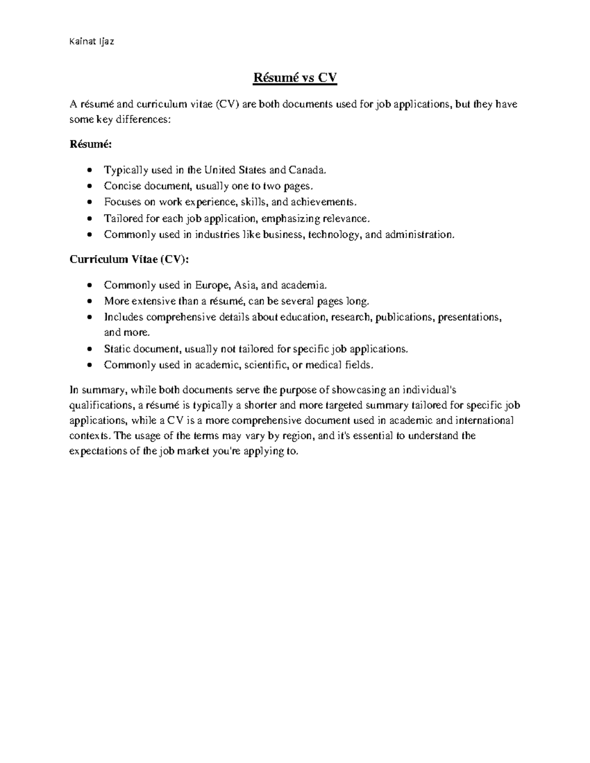 Résumé vs CV - Cv is very important for job. - Kainat Ijaz Résumé vs CV A résumé and curriculum ...