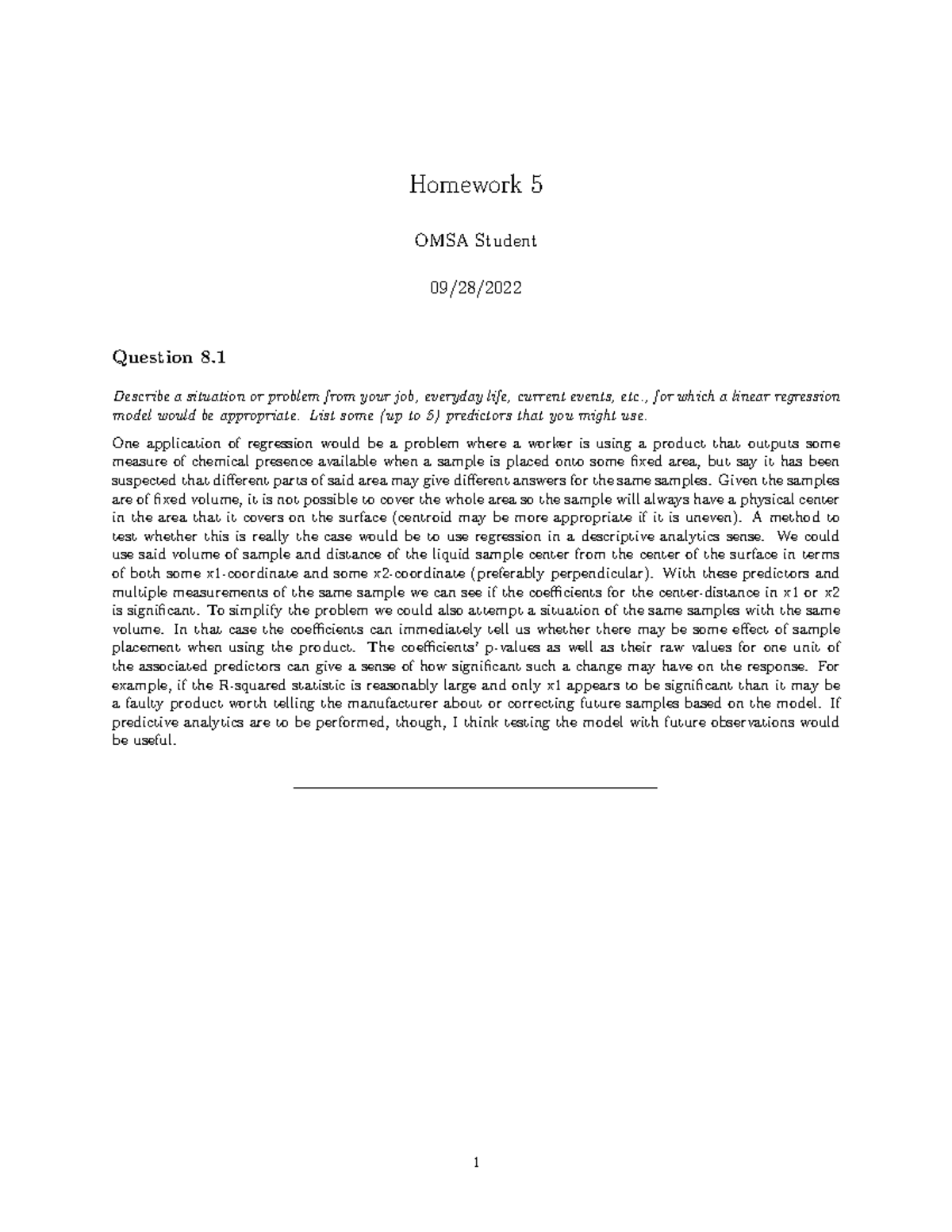 HW5 - Week 5 Homework - Homework 5 OMSA Student 09/28/ Question 8. Describe a situation or ...