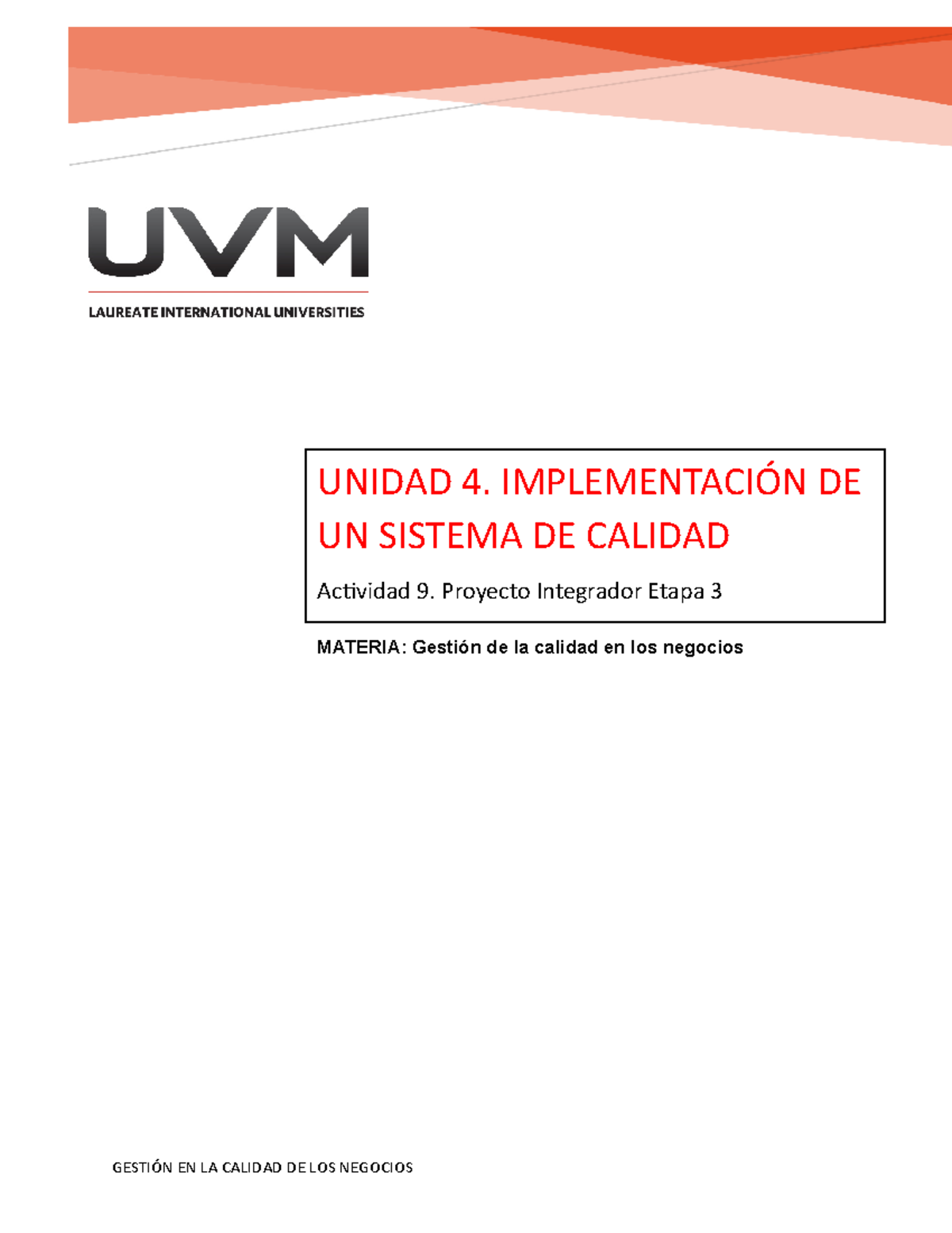 Actividad 9 - UNIDAD 4. IMPLEMENTACIÓN DE UN SISTEMA DE CALIDAD Actividad 9. Proyecto Integrador ...