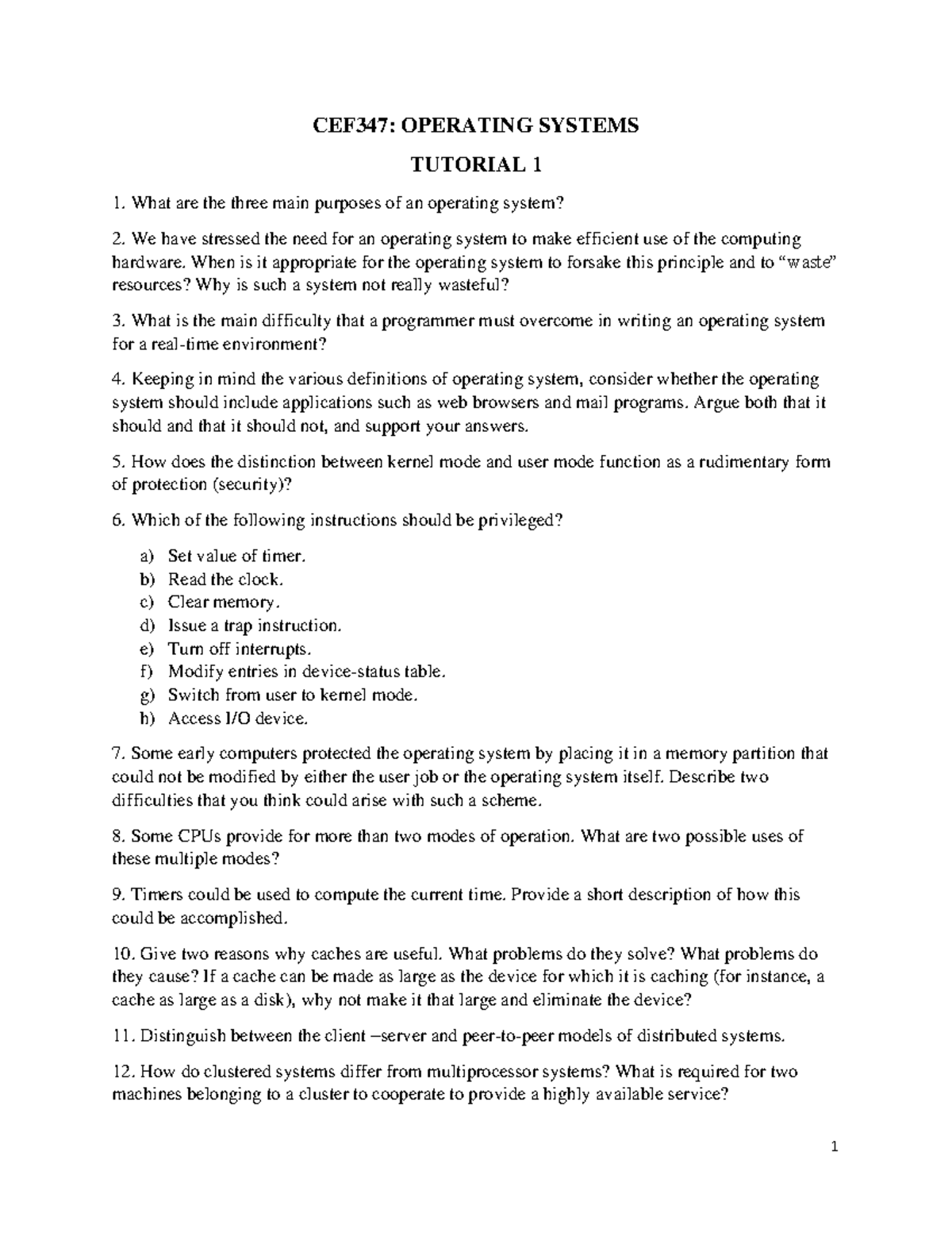 CEF347 Tutorial 1 - 1 CEF347: OPERATING SYSTEMS TUTORIAL 1 What are the three main purposes of ...