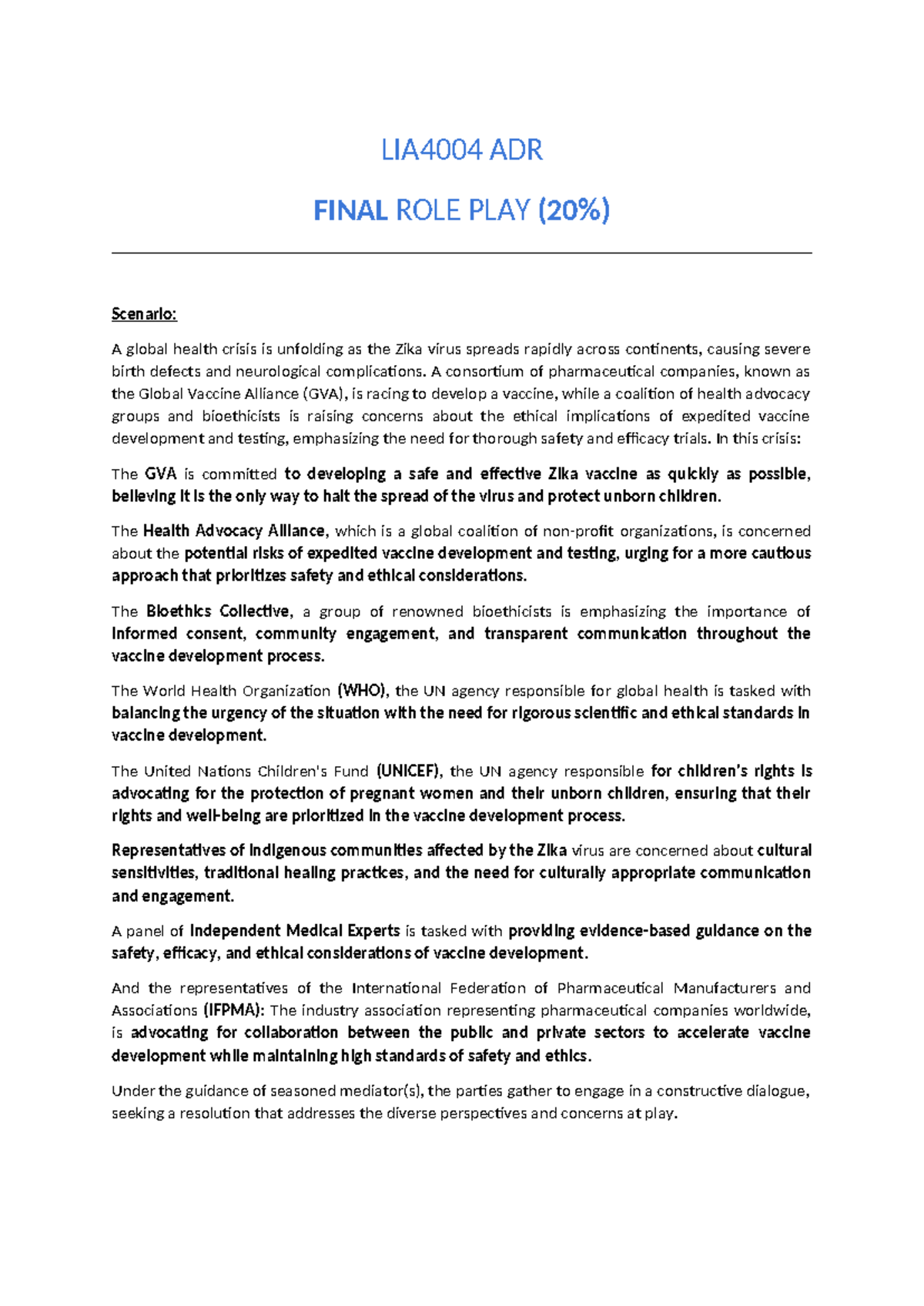 ADR Final Roleplay - LIA4004 ADR FINAL ROLE PLAY (20%) Scenario: A global health crisis is ...