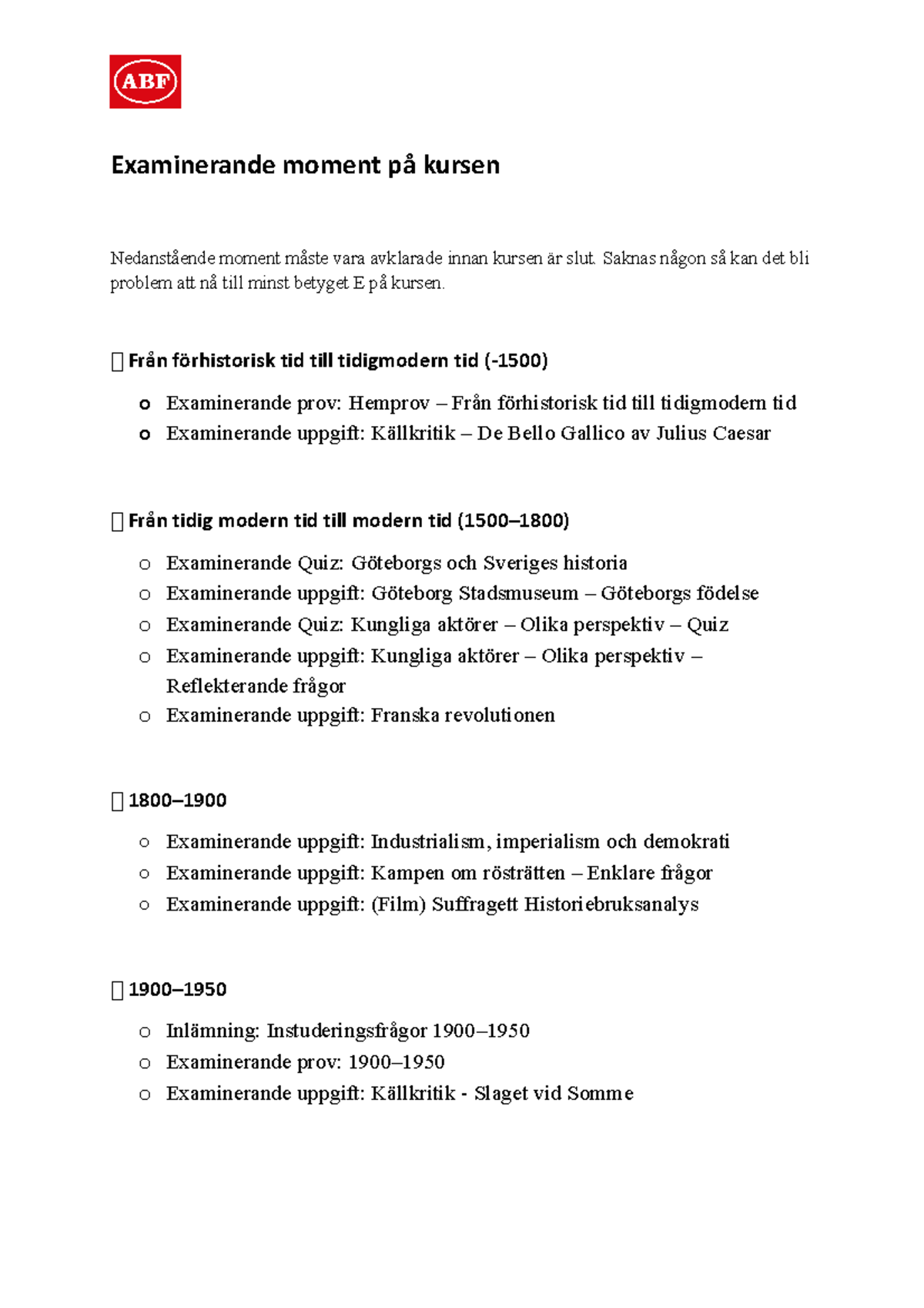 (ABF) Historia - Examinerande moment på kursen - Examinerande moment på ...