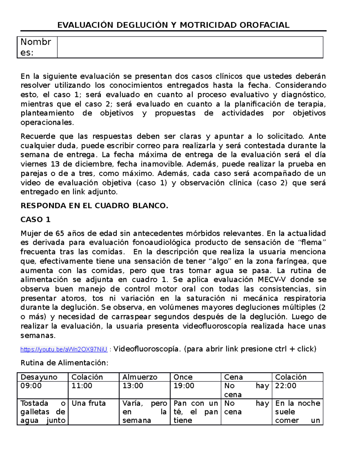 Evaluaci N Degluci N Y Motricidad Orofacial - EVALUACIÓN DEGLUCIÓN Y MOTRICIDAD OROFACIAL Nombr ...