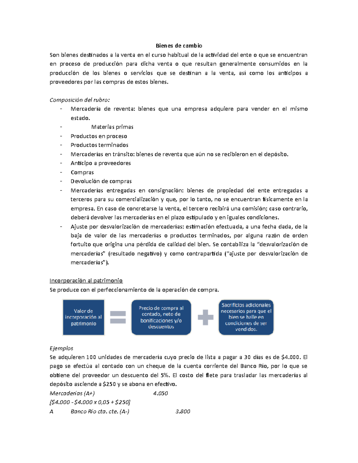 Resumen Contabilidad - Bienes de cambio Son bienes destinados a la venta en el curso habitual de ...