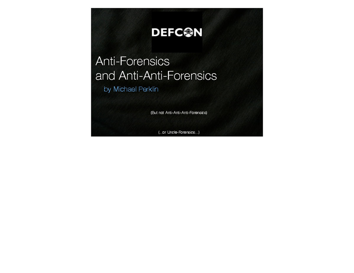 Anti Forensics And Anti Anti Forensics - Anti-Forensics and Anti-Anti ...