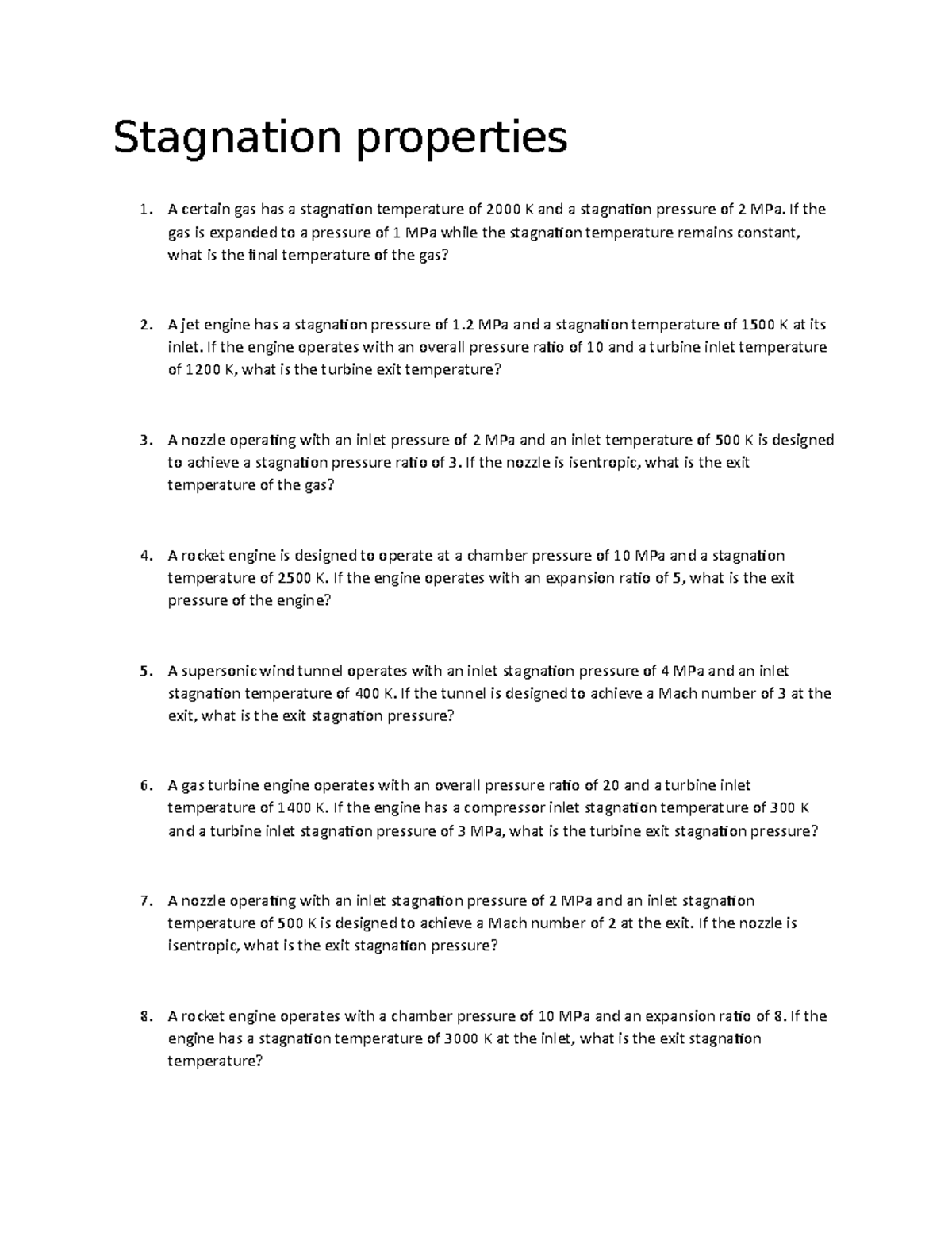Stagnation properties - If thegas is expanded to a pressure of 1 MPa ...