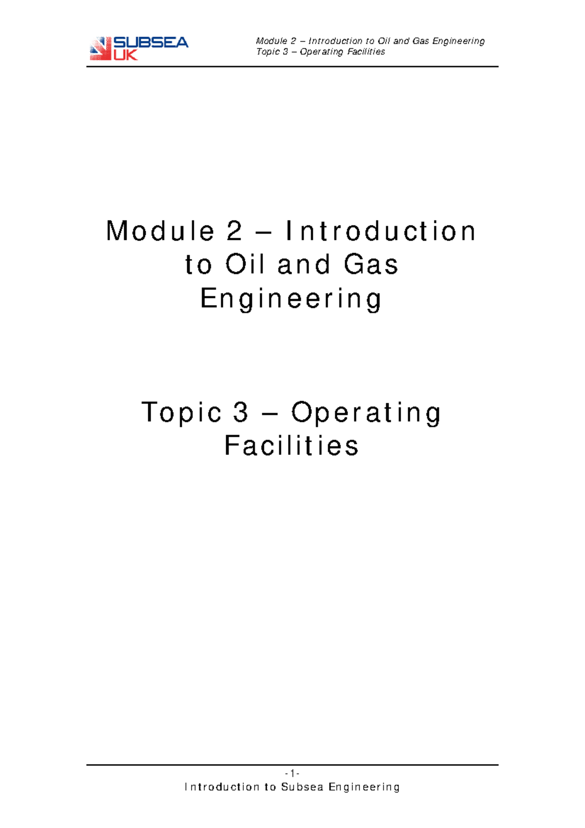 Topic 3 - Operating Facilities - Module 2 – Introduction to Oil and Gas ...