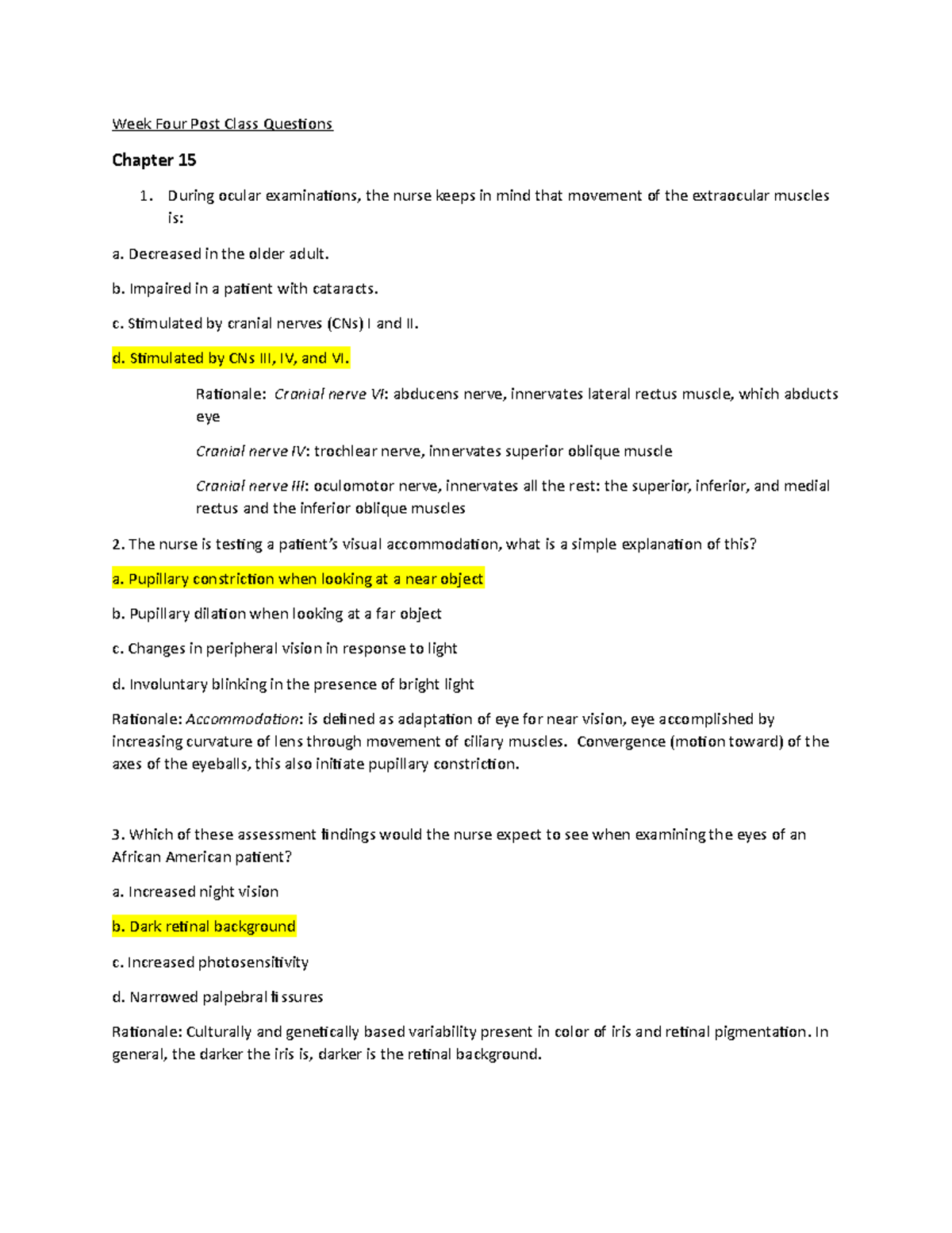 NR 302 Week Four Post Class Questions - Week Four Post Class Questions Chapter 15 During ocular ...