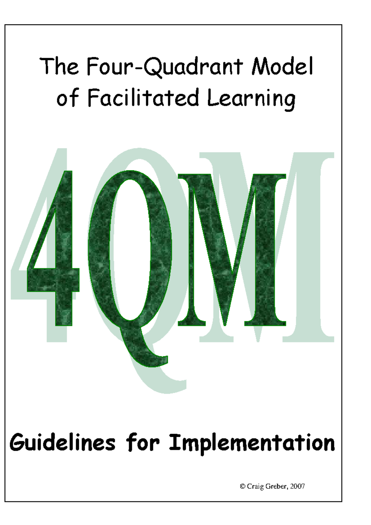 4QM-Guide - none - The Four-Quadrant Model of Facilitated Learning ...
