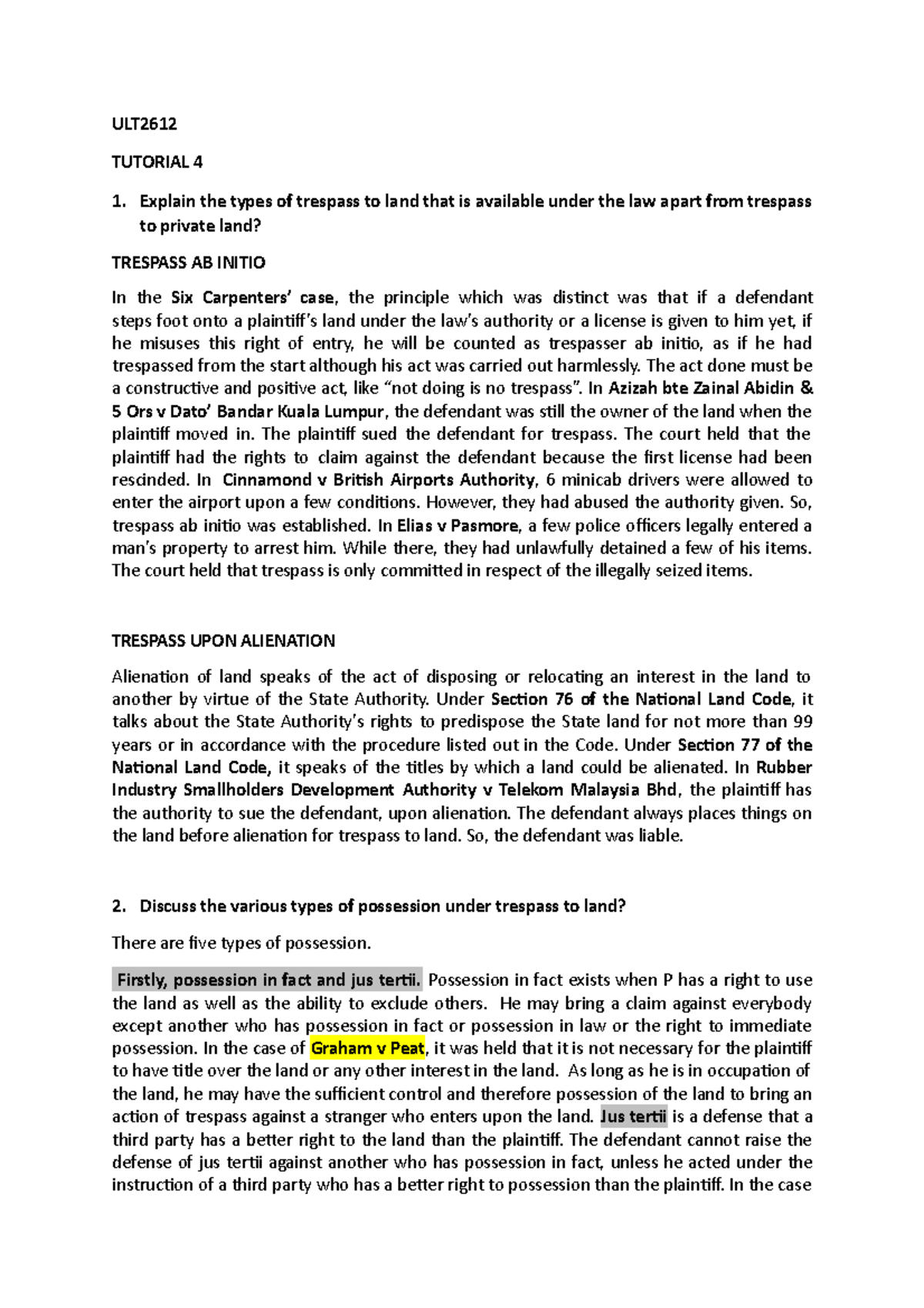 T4 - LAW OF TORTS TUTORIAL 4 WEEK 5 - TRESPASS TO LAND P2 - ULT TUTORIAL 4 1. Explain the types ...