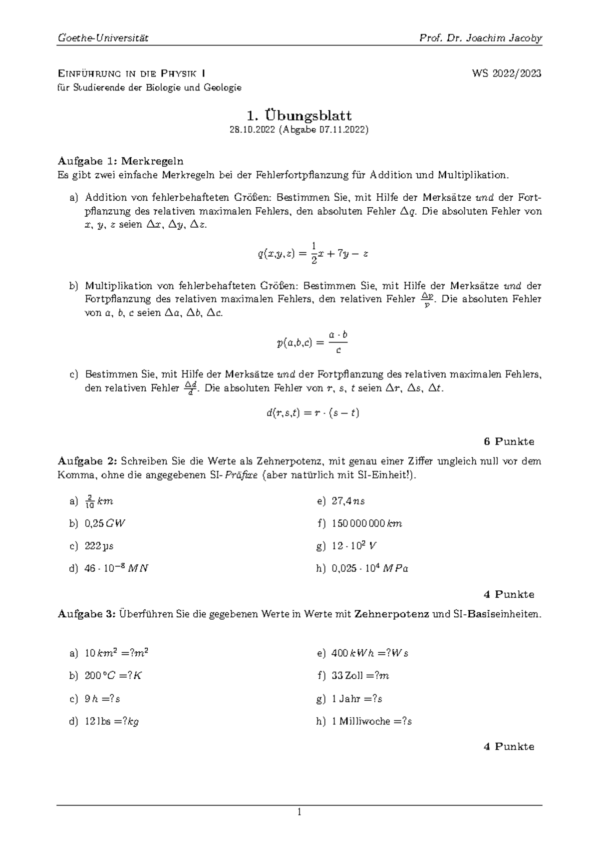 Uebung 01 - Übungsblatt 1 Physik Aufgaben - Goethe-Universit ̈at Prof. Dr. Joachim Jacoby Einf ...