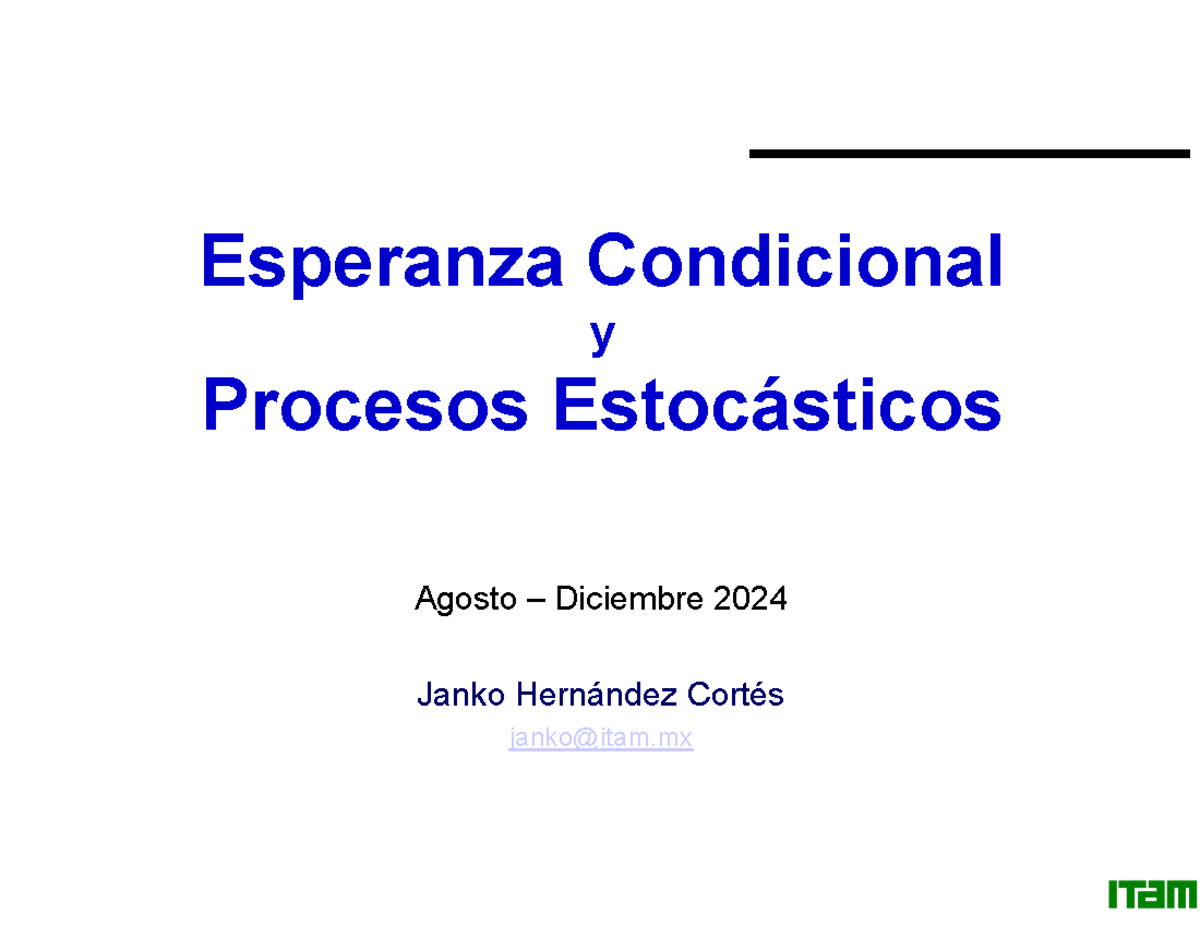 01 - Esperanza Condicional y Procesos - Agosto – Diciembre 2024Janko ...