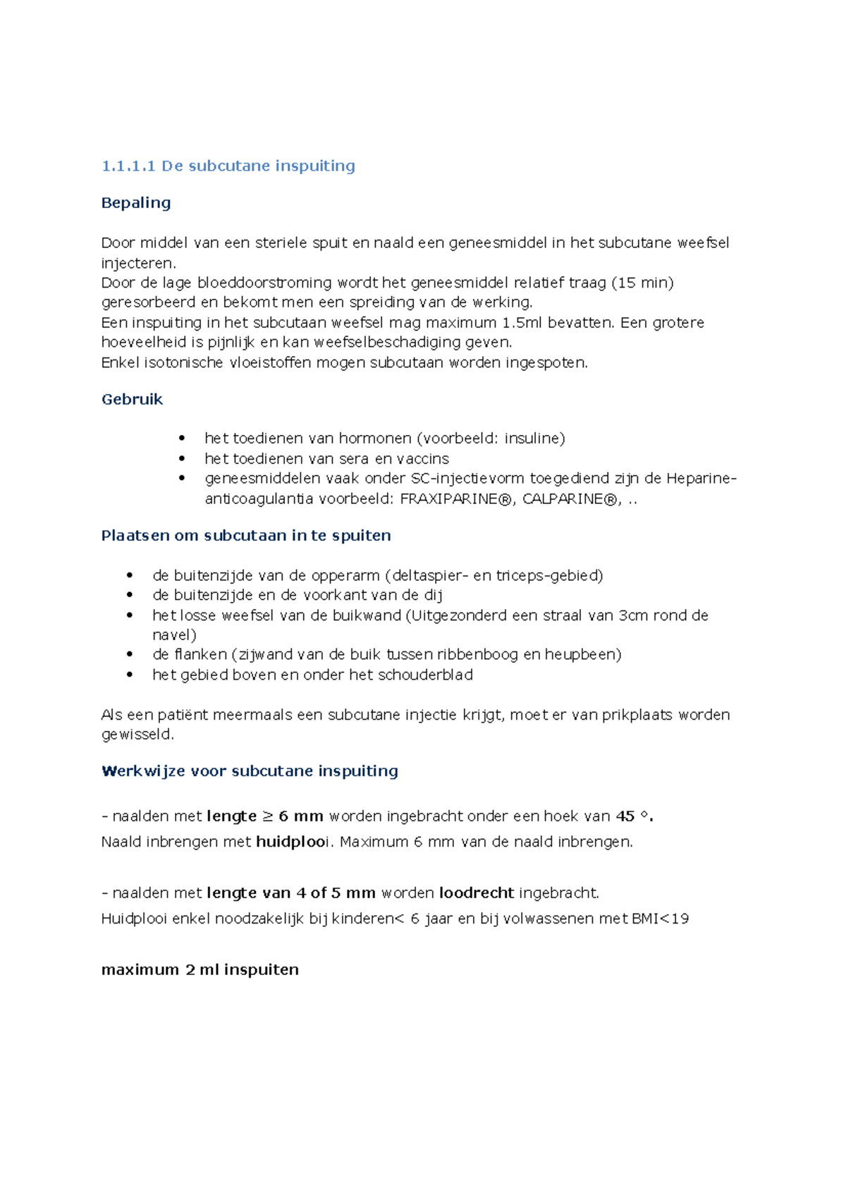 Info inspuitingen - 1.1.1 De subcutane inspuiting Bepaling Door middel ...