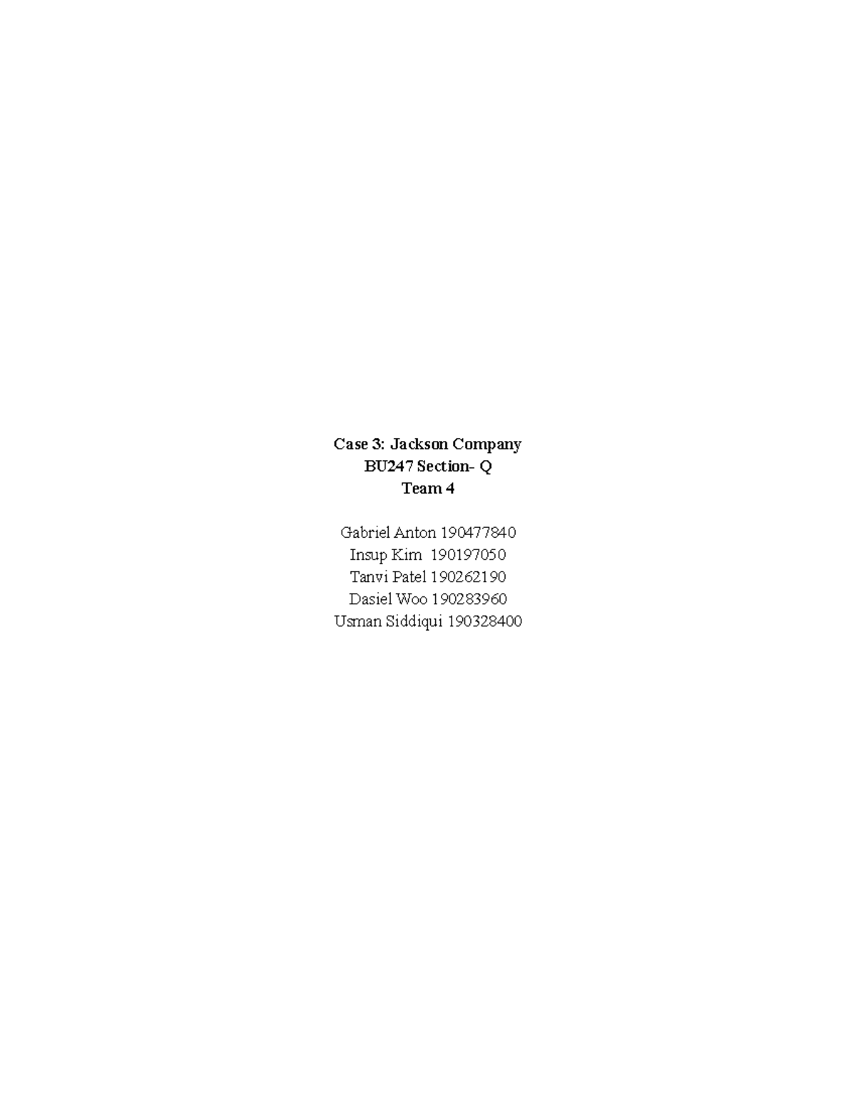 BU247 Case 3 - case - Case 3: Jackson Company BU247 Section- Q Team 4 ...