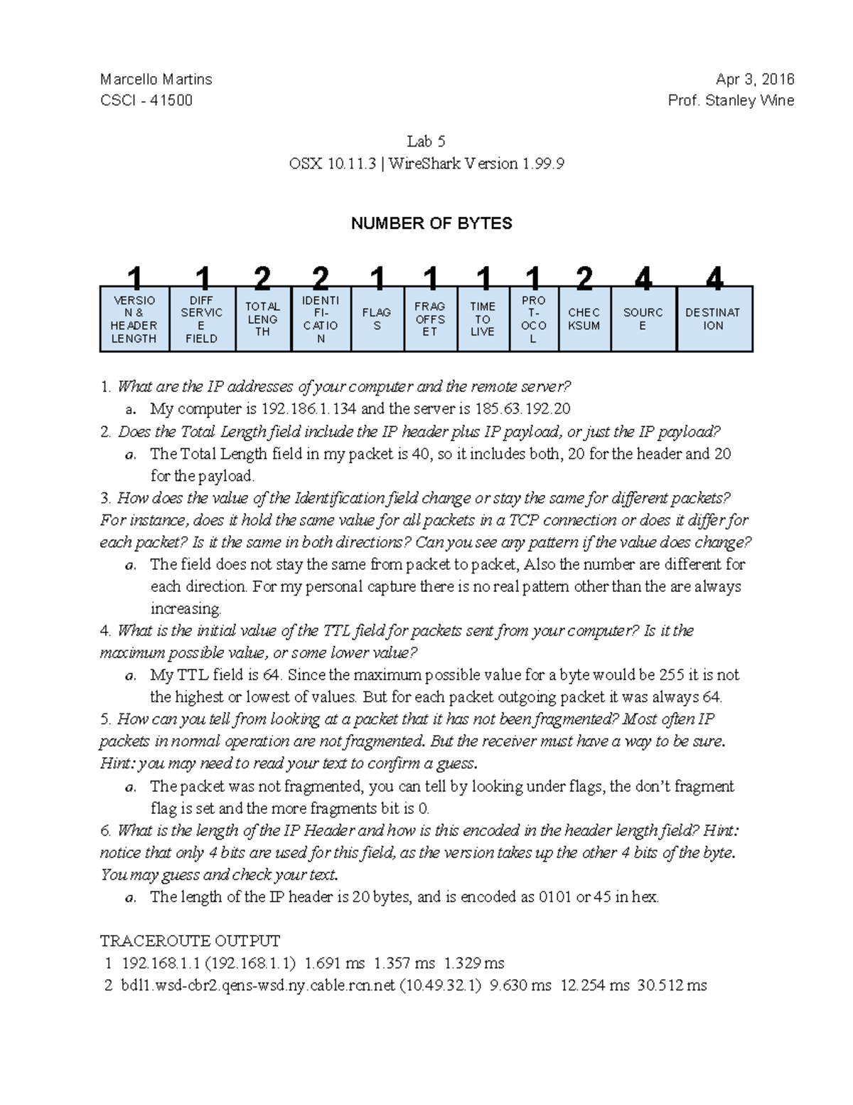 Marcello Martins lab5 - networking labs - Marcello Martins Apr 3, 2016 CSCI - 41500 Prof ...