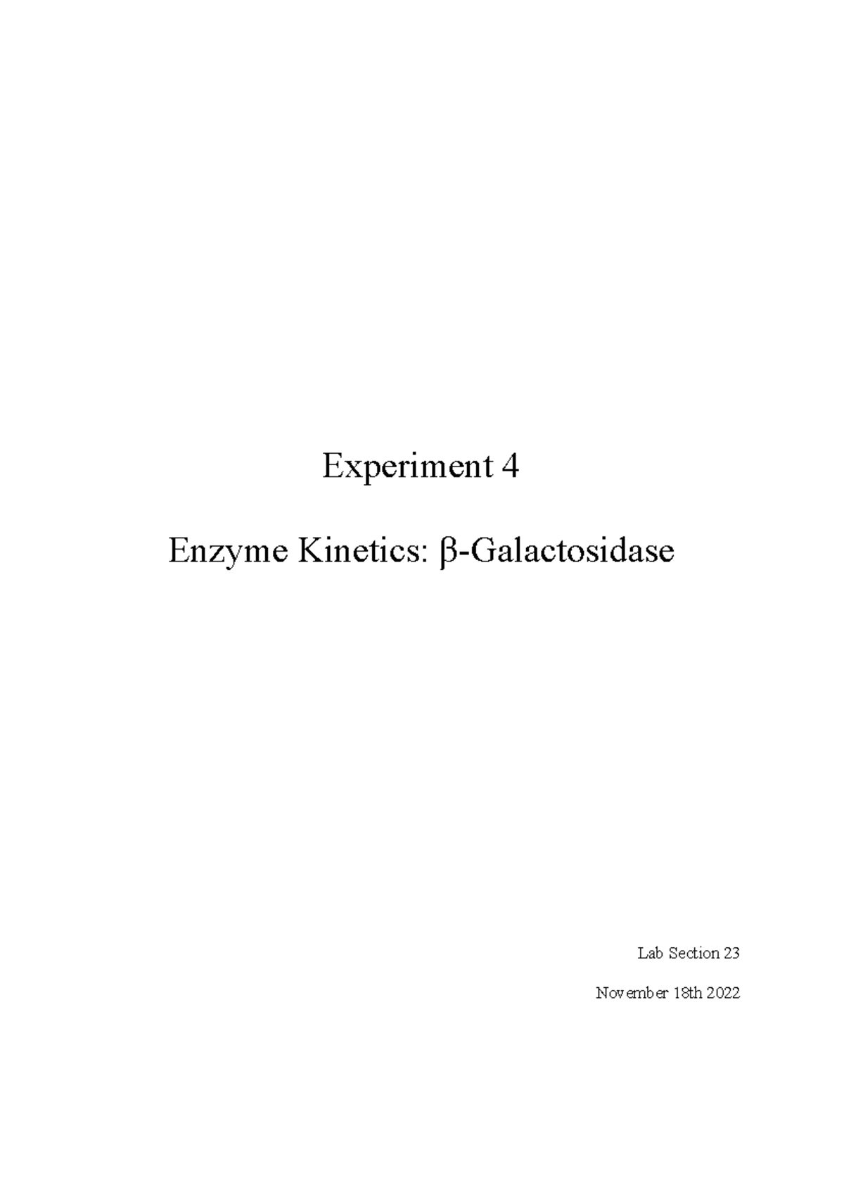 Experiment 4 - Labs 4 on bacteria - Experiment 4 Enzyme Kinetics: β ...