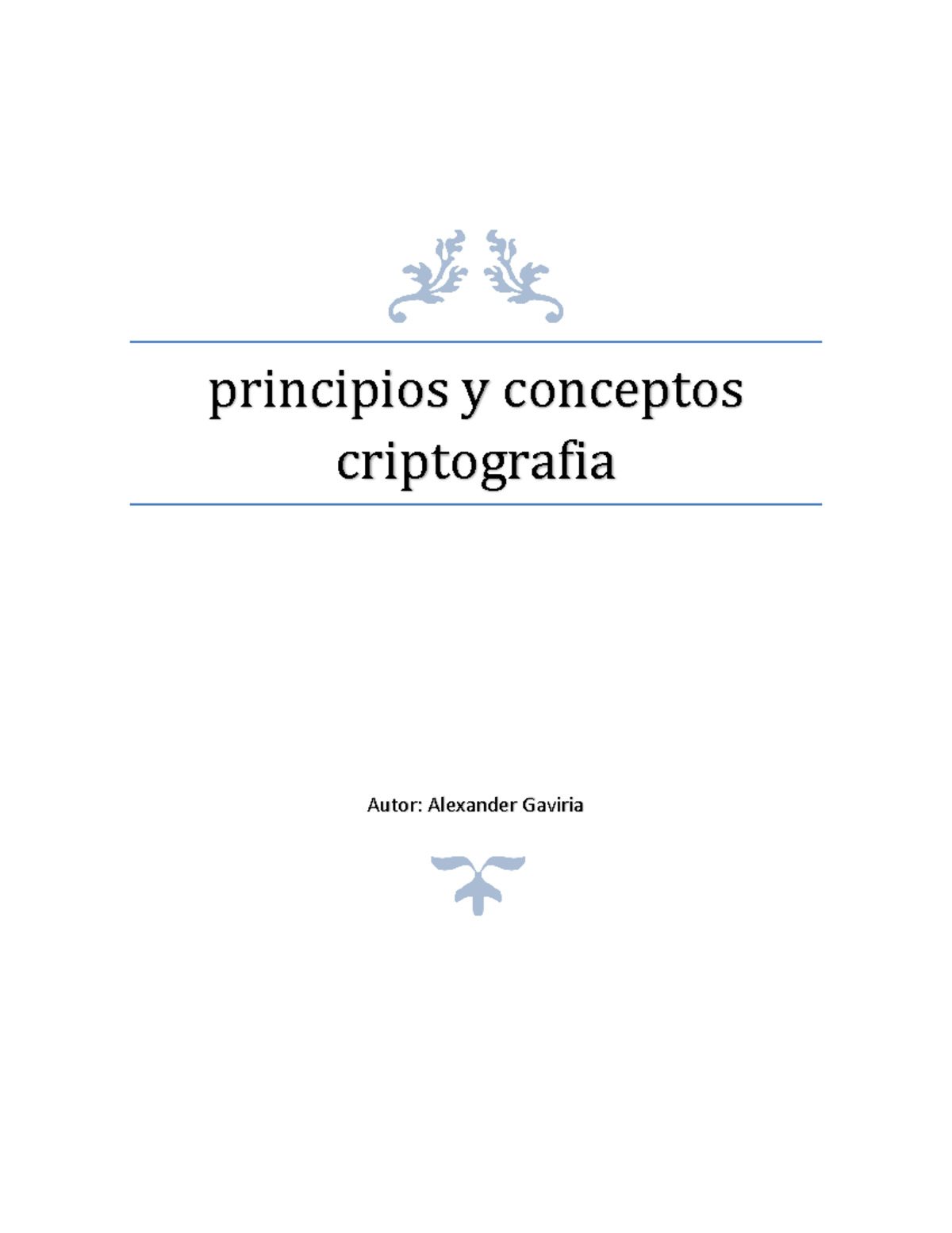 Concepto y principios de la criptografia - principios y conceptos criptografia Autor: Alexander ...