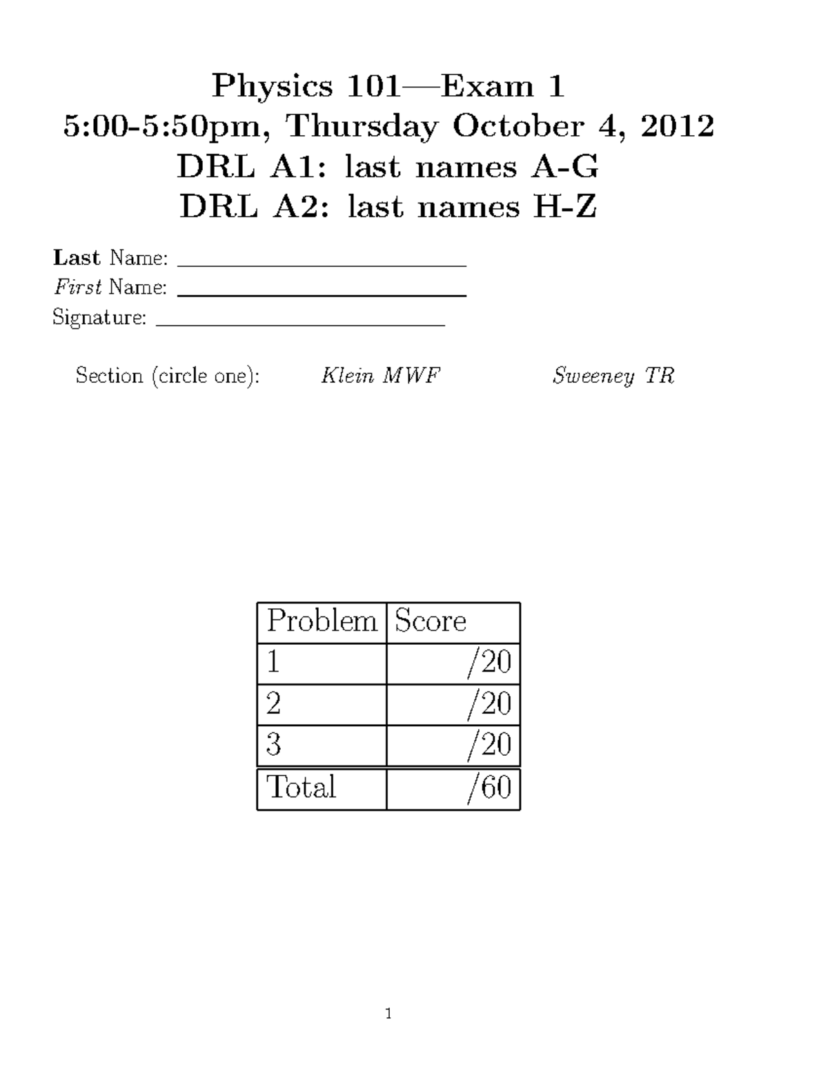 Exam1 f12 - Physics 101—Exam 1 5:00-5:50pm, Thursday October 4, 2012 ...