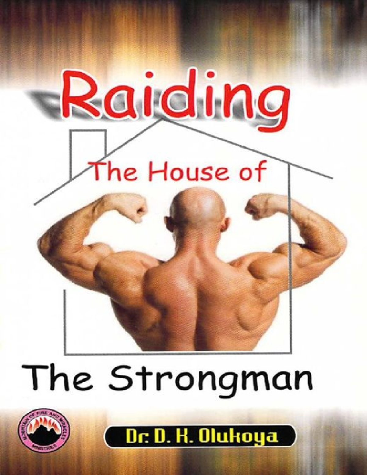 Raiding the house of the strongman - CONTENTS Title Page Copyright ...
