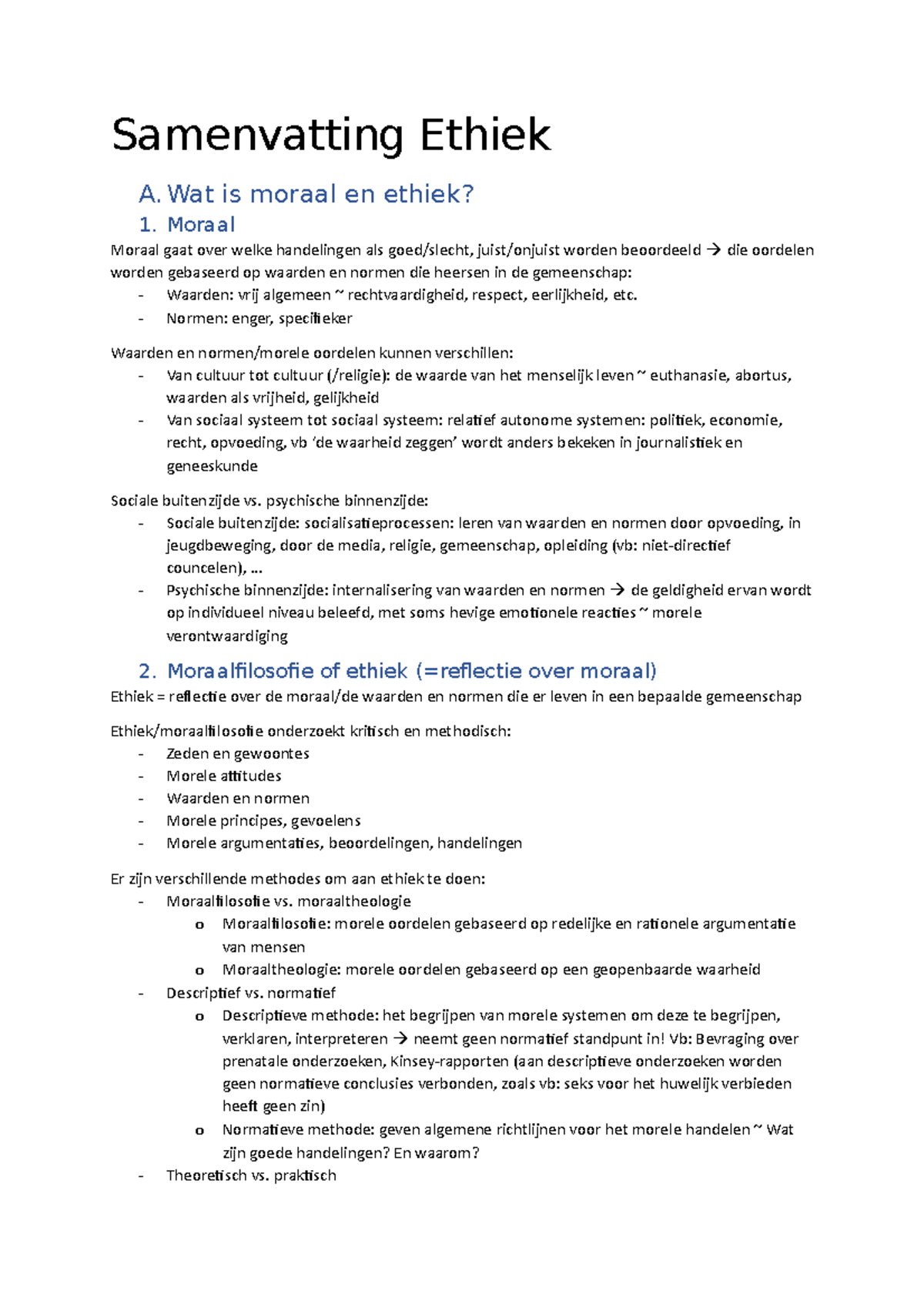 Samenvatting Ethiek - Wat is moraal en ethiek? 1. Moraal Moraal gaat ...