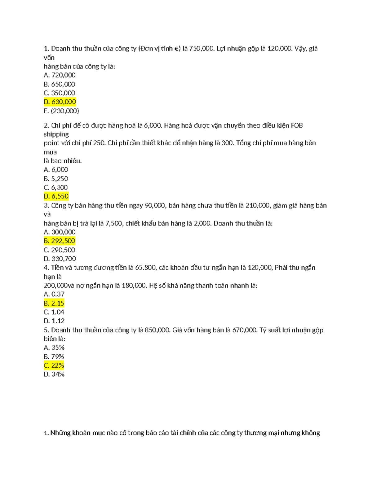 LMS.5 - NLKT - Doanh thu thuần của công ty (Đơn vị tính €) là 750,000. Lợi nhuận gộp là 120,000 ...