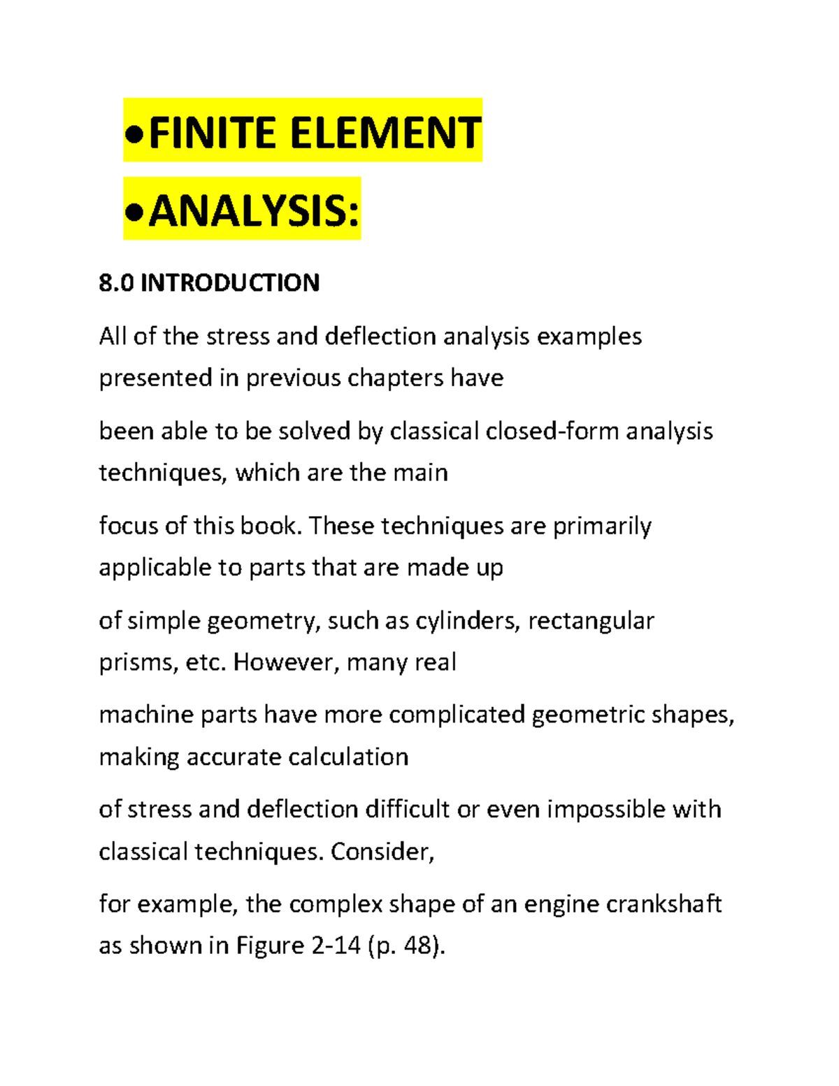 Finite Element - FINITE ELEMENT ANALYSIS: 8 INTRODUCTION All of the stress and deflection - Studocu