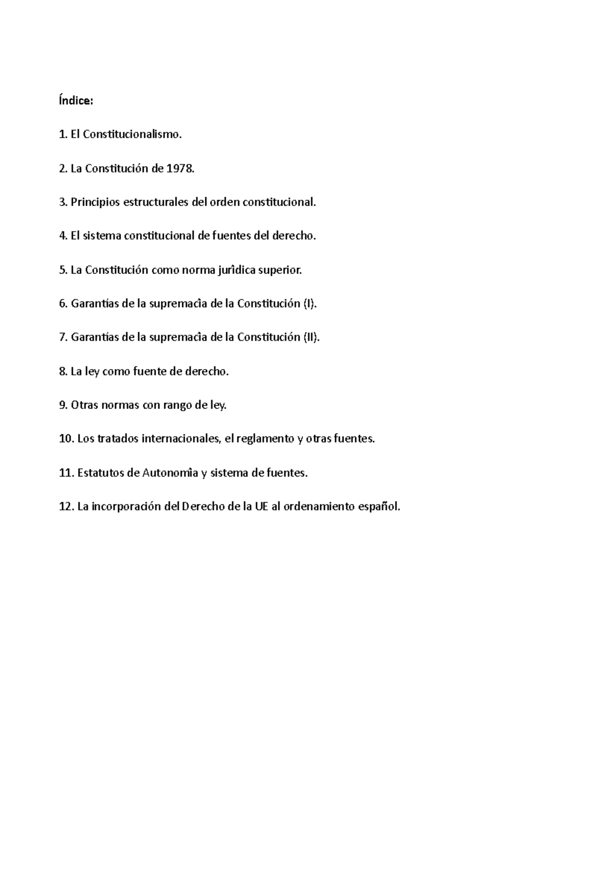 Consti t8-t12[338] - Índice: El Constitucionalismo. La Constitución de 1978. Principios - Studocu
