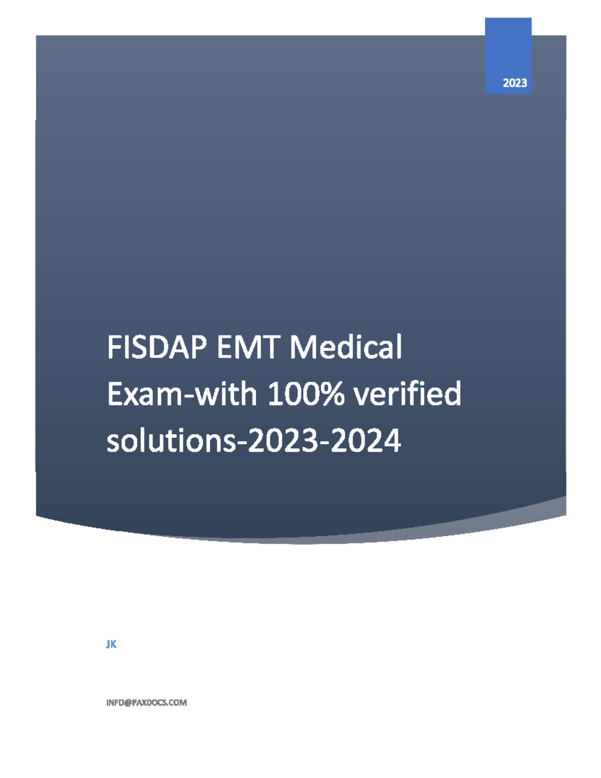 Fisdap EMT Medical Exam-with 100% verified solutions-2023-2024 - Fundamentals of Nursing ...