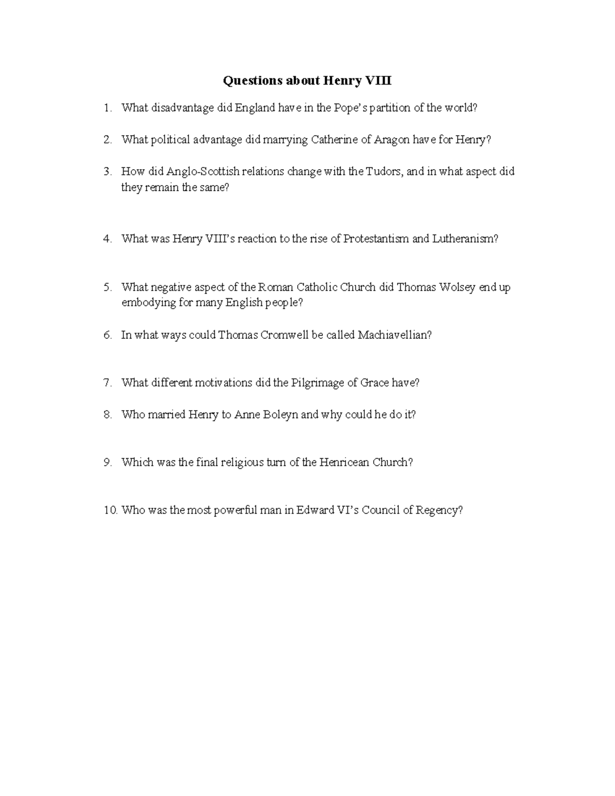 Questions about Henry VIII - What disadvantage did England have in the ...