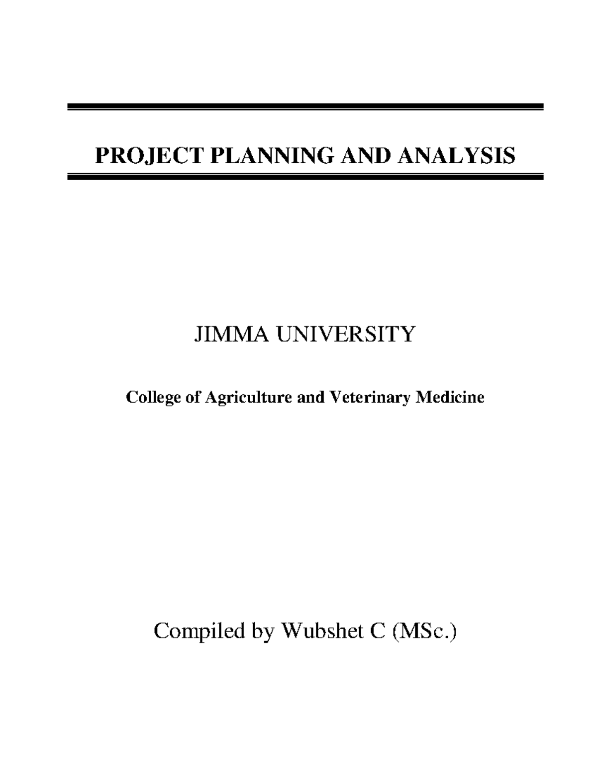 Project planning - ppt - PROJECT PLANNING AND ANALYSIS JIMMA UNIVERSITY College of Agriculture ...