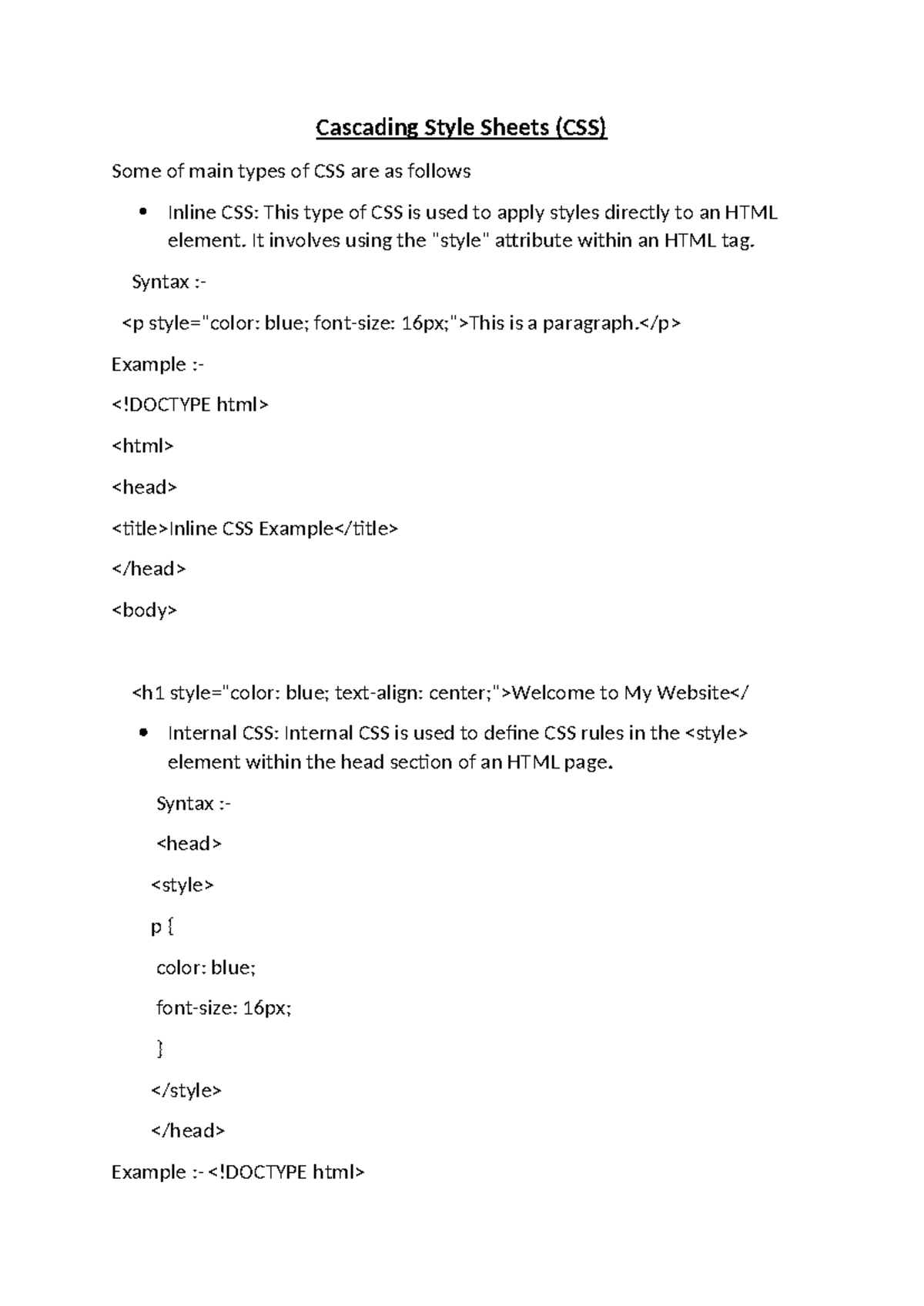 CSS overview - Cascading Style Sheets (CSS) Some of main types of CSS are as follows Inline CSS ...