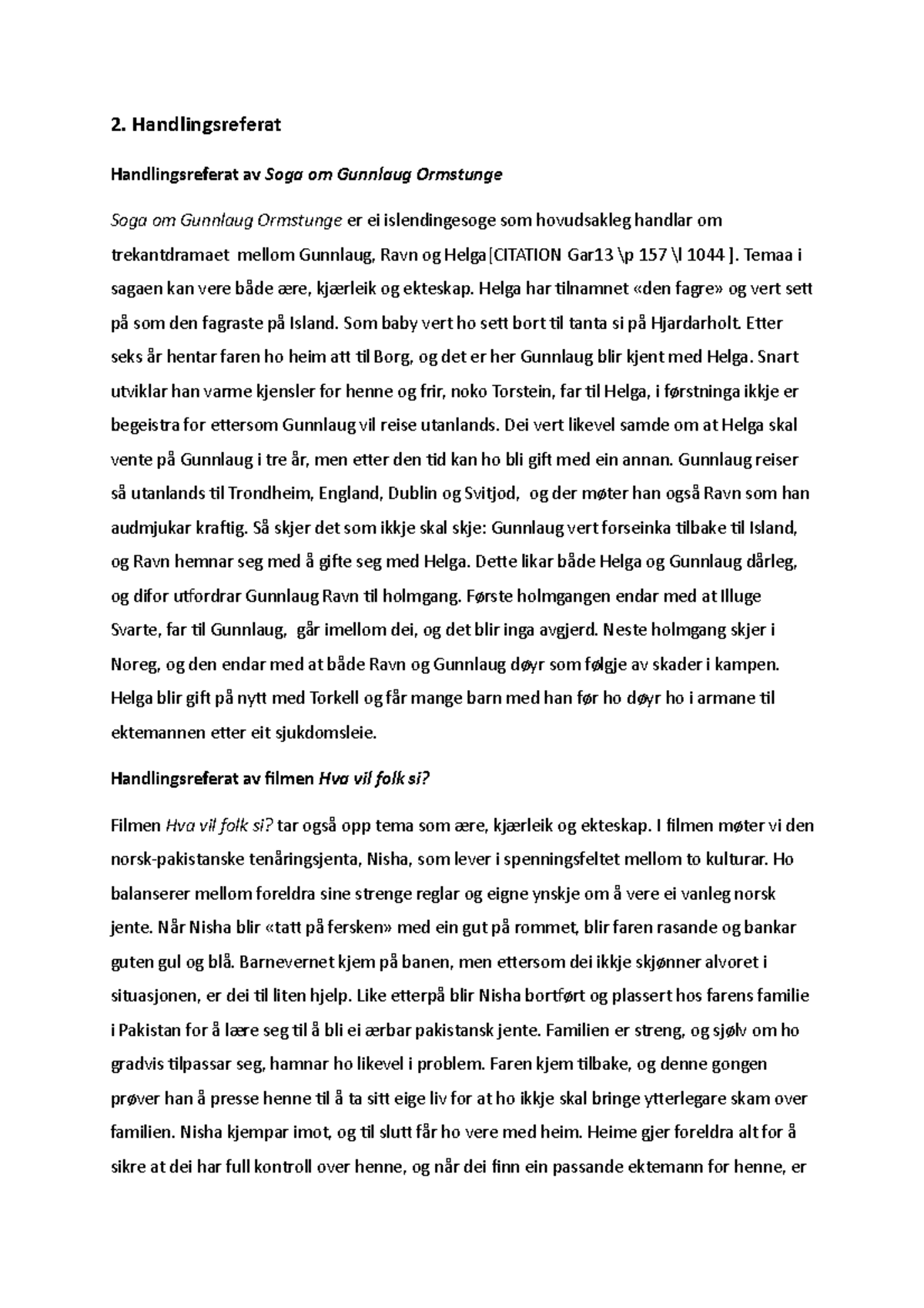 Handlingsreferat nynorsk - 2. Handlingsreferat Handlingsreferat av Soga om Gunnlaug Ormstunge ...