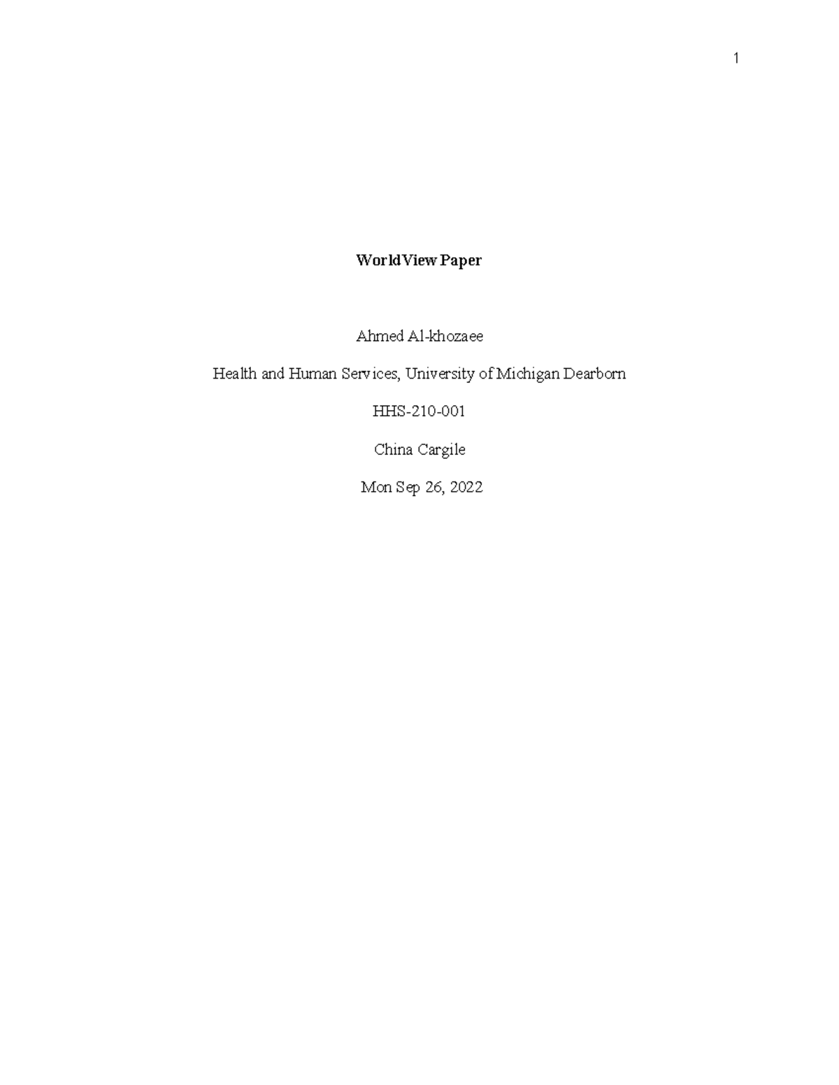 World View Paper - An essay - 1 WorldView Paper Ahmed Al-khozaee Health ...