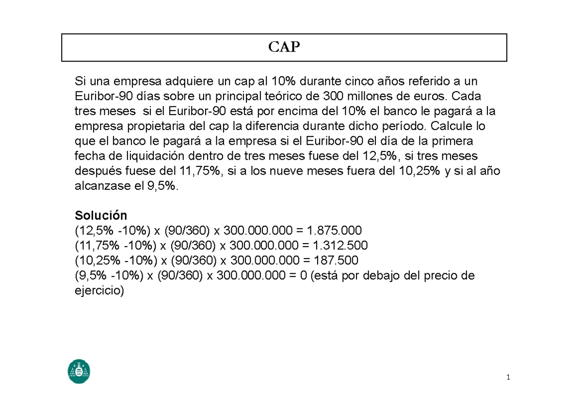Ejemplos caps floors collar - Si una empresa adquiere un cap al 10% ...