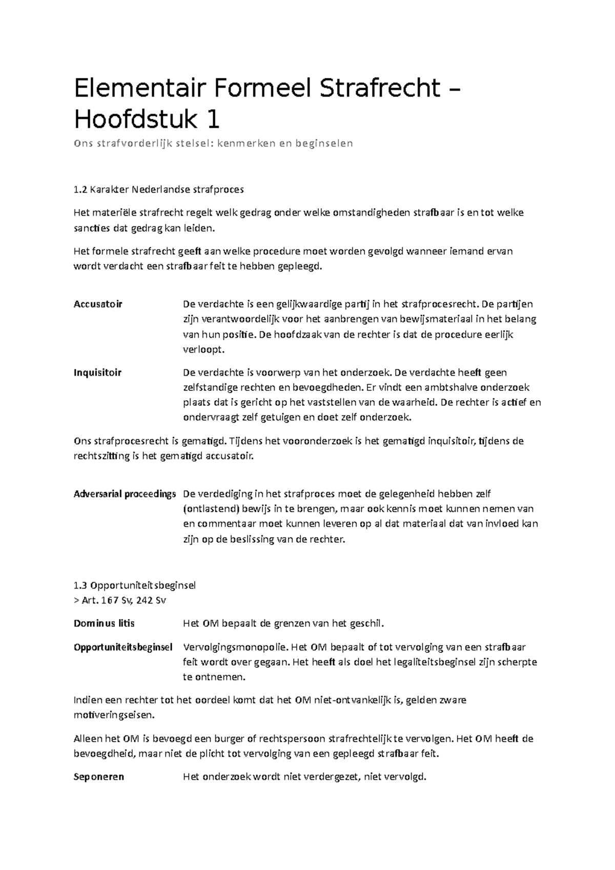 Hoofdstuk 1 Ons strafvorderlijk stelsel - Het formele strafrecht geeft ...