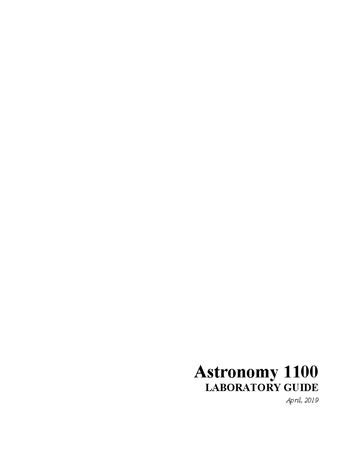 Astronomy 1100 - N/A - Astronomy 1100 LABORATORY GUIDE April, 2019 Just ...