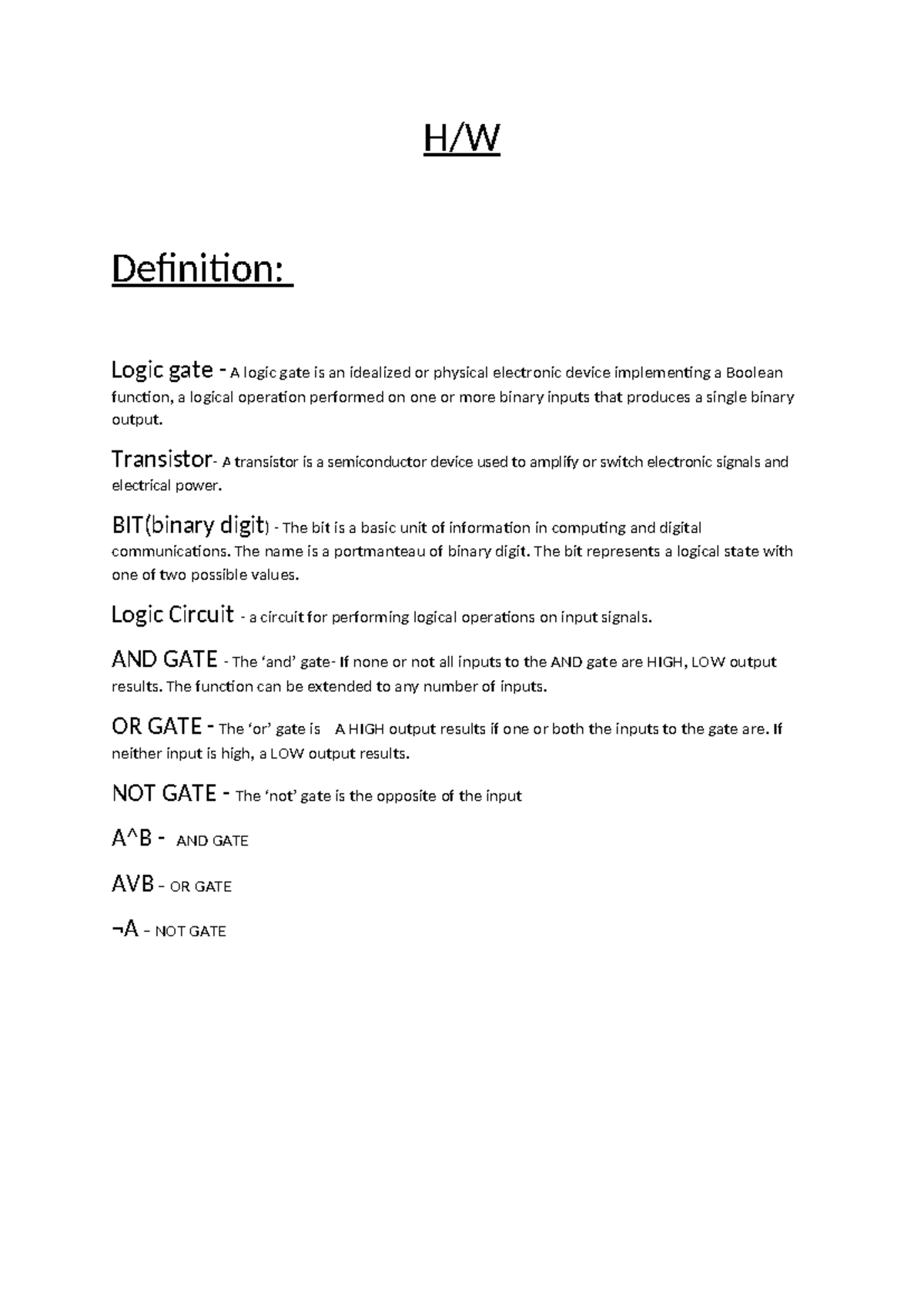 Definition HW - to unlock - H/W Definition: Logic gate - A logic gate is an idealized or ...