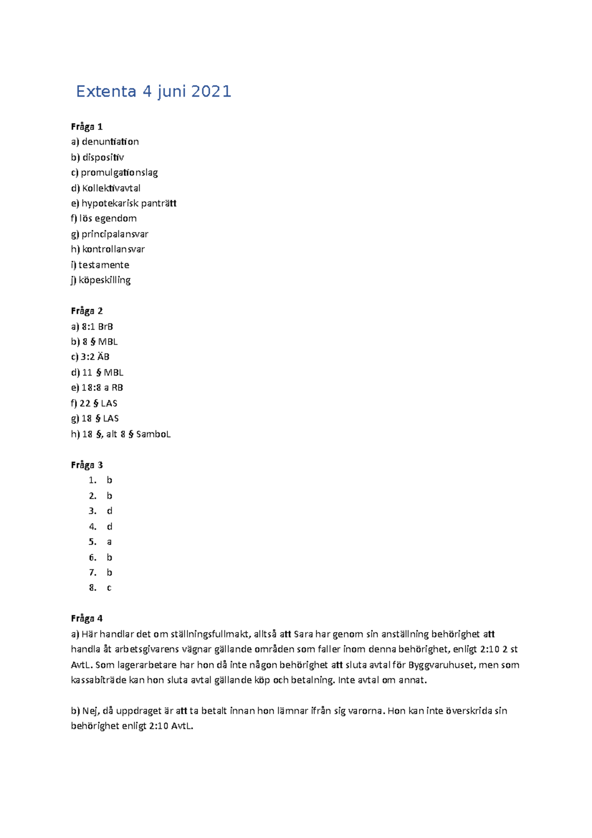 Svar till Extenta 4 juni 2021 - Extenta 4 juni 2021 Fråga 1 a ...