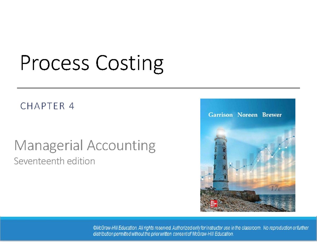 MGMT 201 ch4 - ch. lecture notes - Process Costing CHAPTER 4 Managerial ...
